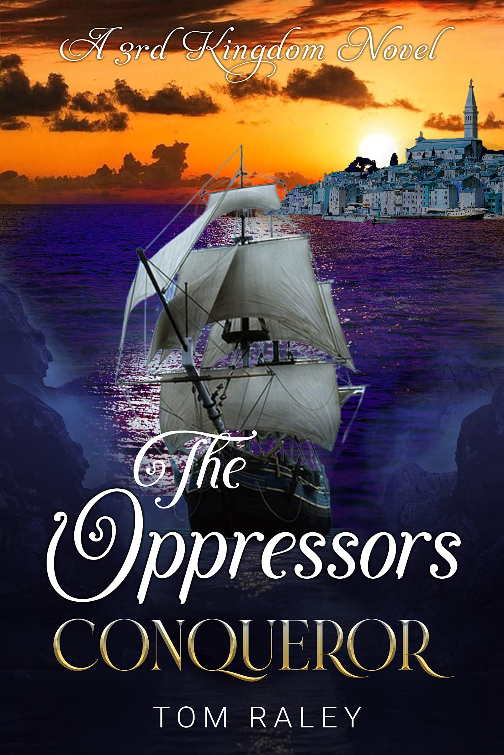 Conqueror: The Oppressors by Tom Raley | Goodreads