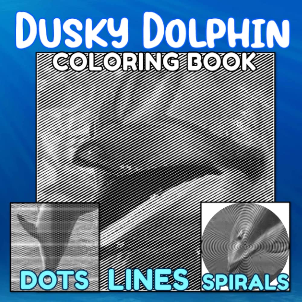 Dusky Dolphin Dots Lines Spirals Coloring Book: 30 Coloring Pages Of ...