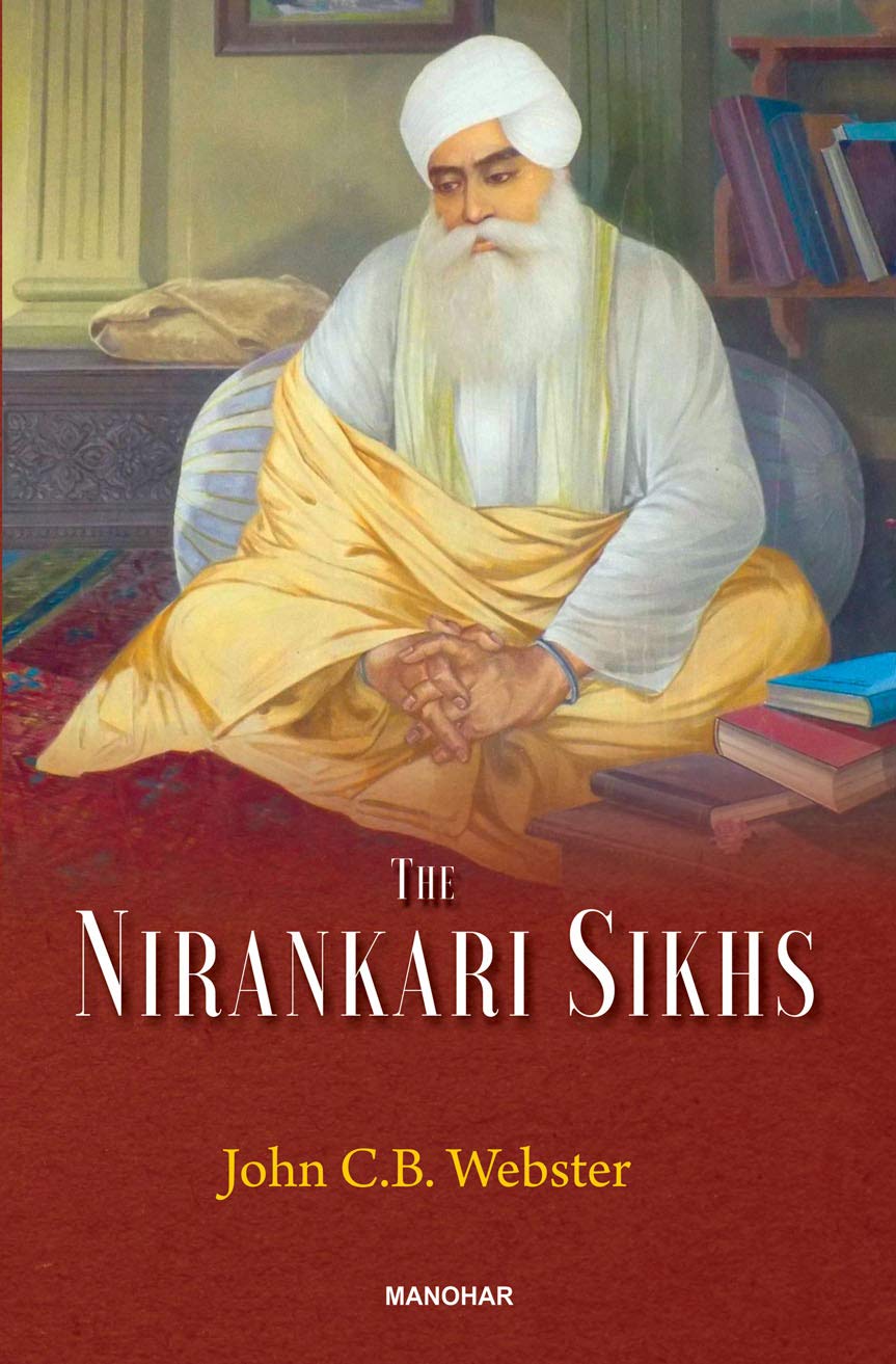 Nirankari Sikhs by John C.B. Webster | Goodreads