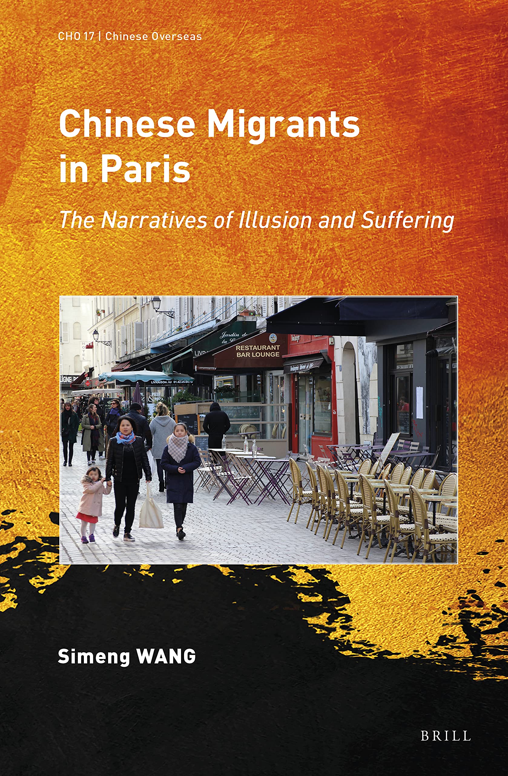 Chinese Migrants in Paris The Narratives of Illusion and Suffering by The French National Center ...