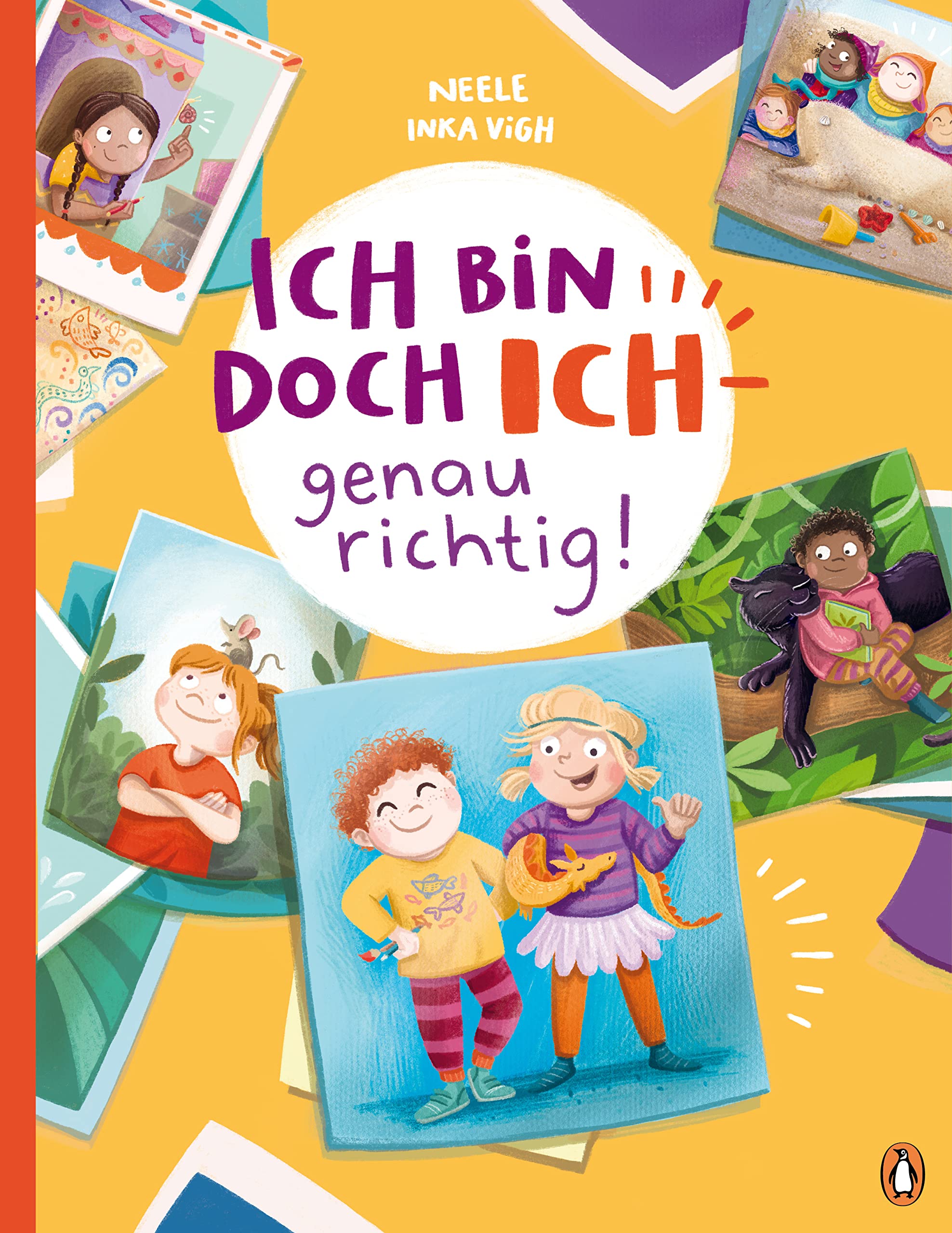 Ich bin doch ICH – genau richtig!: Ein Bilderbuch über ...