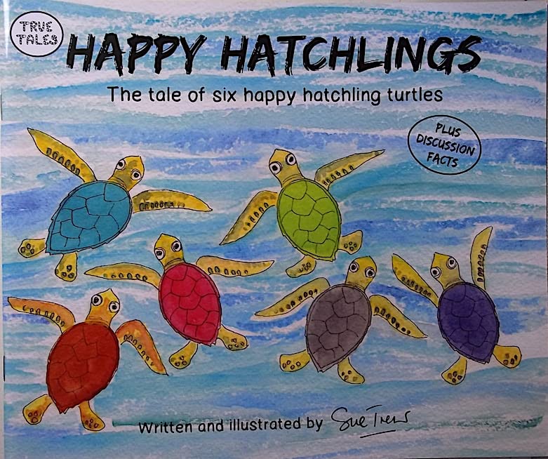Happy Hatchlings The tale of six happy hatchling turtles by Sue Trew ...