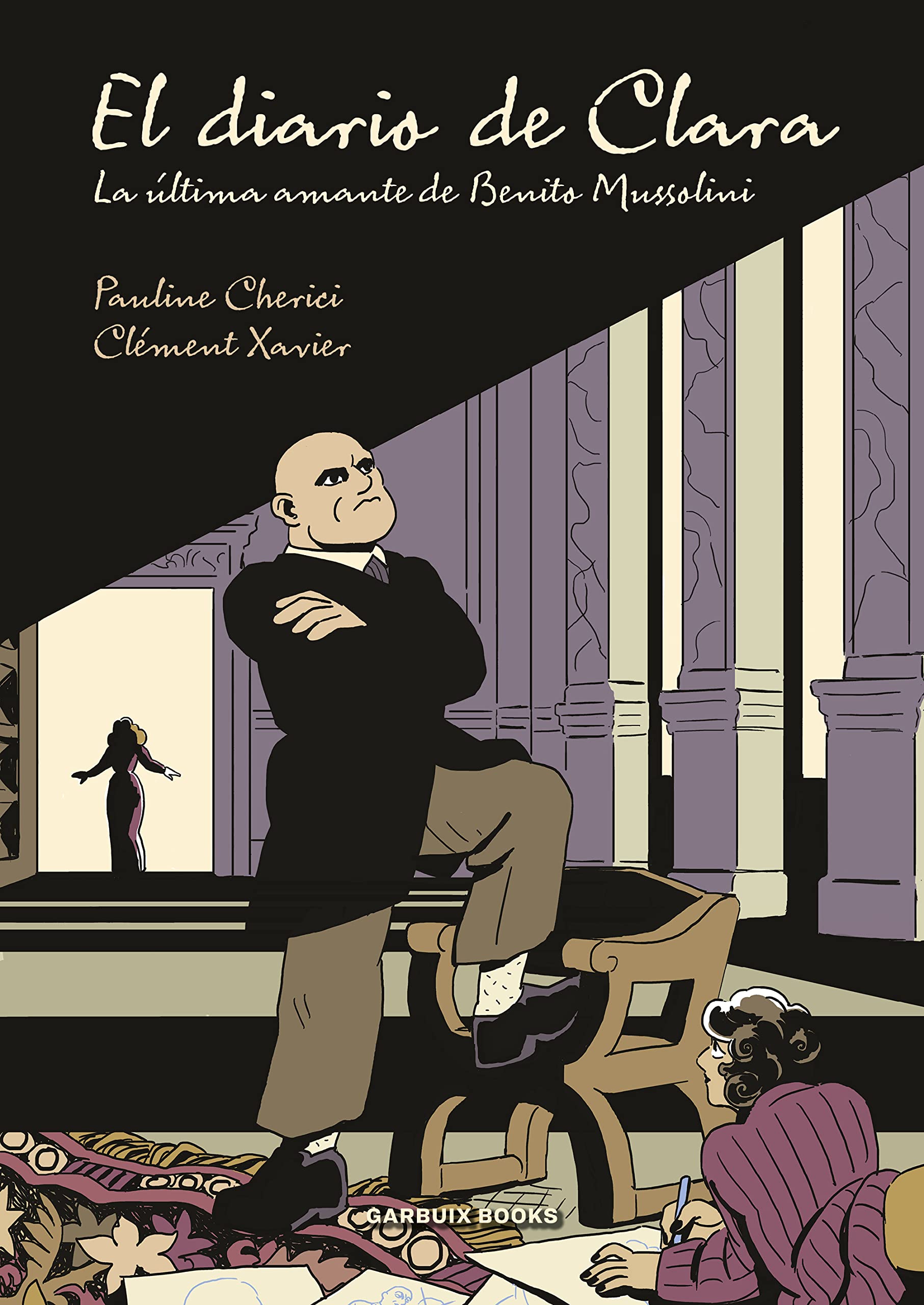 El diario de Clara. La última amante de Benito Mussolini by Clément ...