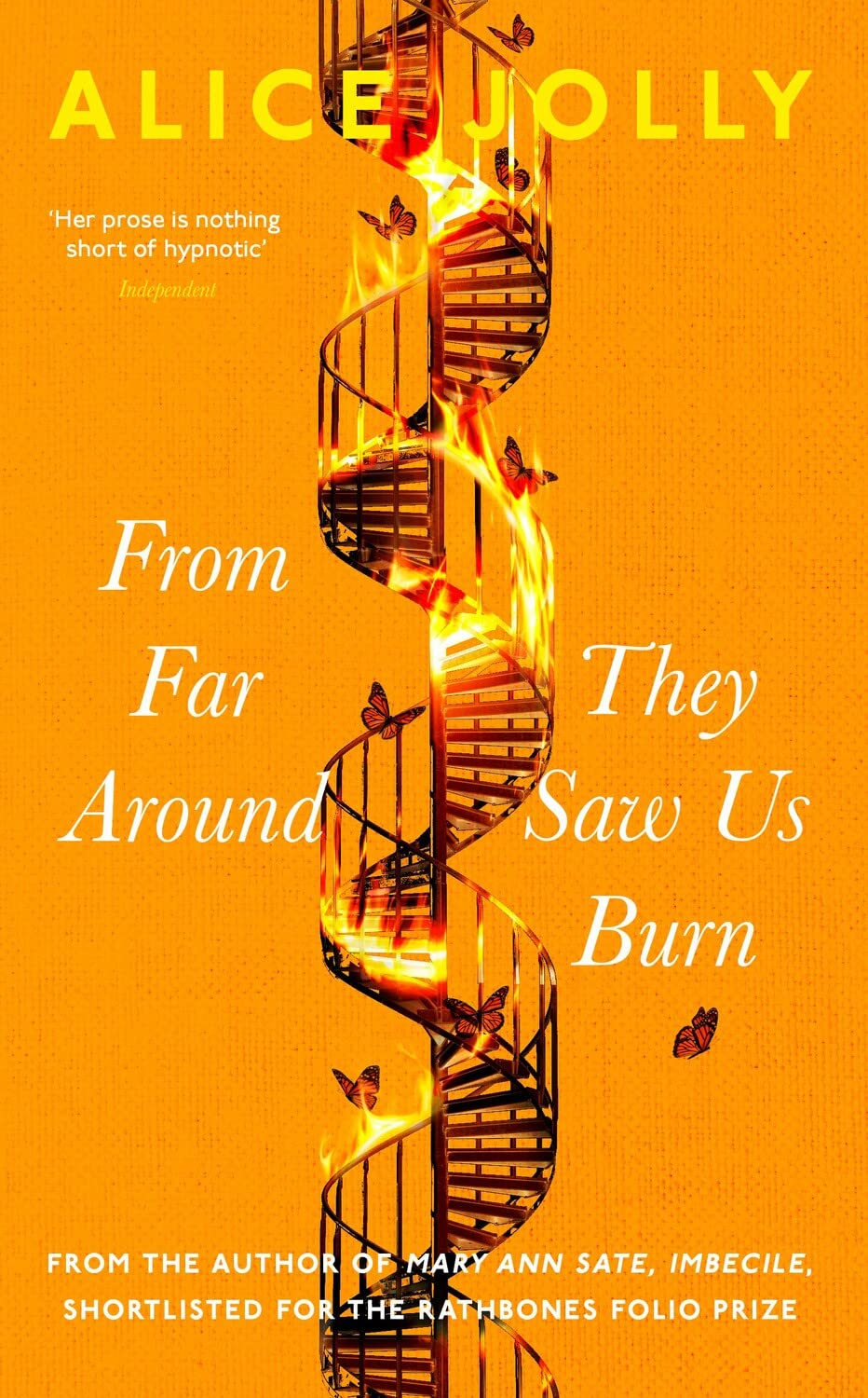 From Far Around They Saw Us Burn by Alice Jolly | Goodreads