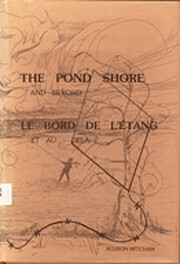 The Pond shore and Beyond: Le Bord de L'étang et au Delà by Allison ...