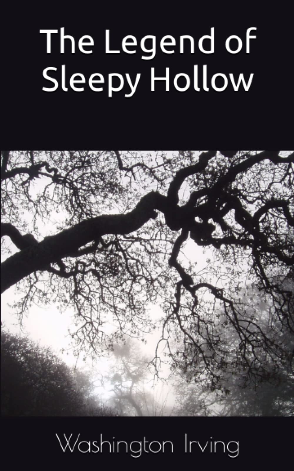 The Legend of Sleepy Hollow: The 1820 Literary Gothic Fiction Classic ...