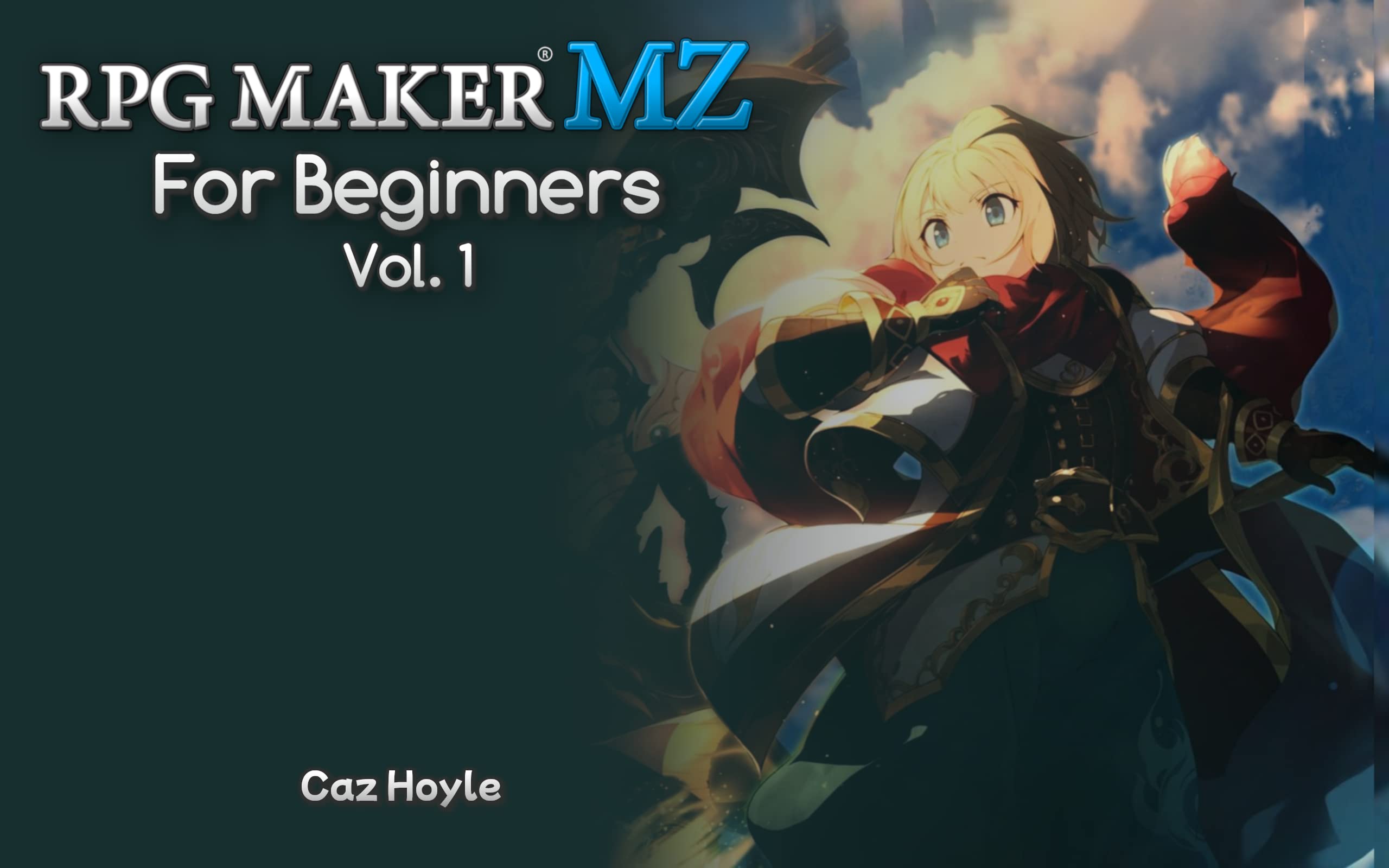 RPG Maker MZ for Beginners: Vol. 1: An introduction to the 2020 game ...