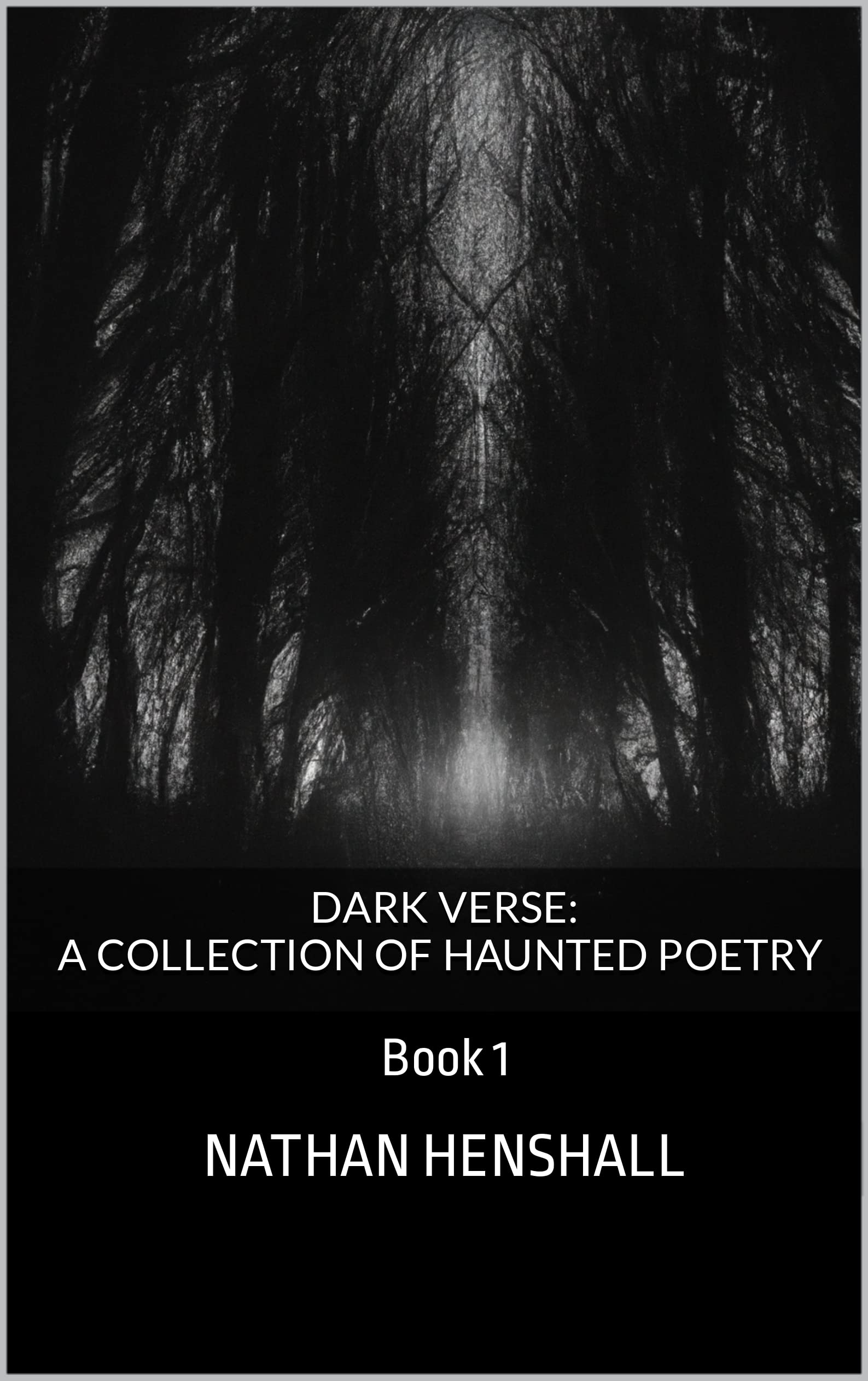 Dark Verse: A Collection of Haunted Poetry: Book 1 by Nathan Henshall ...