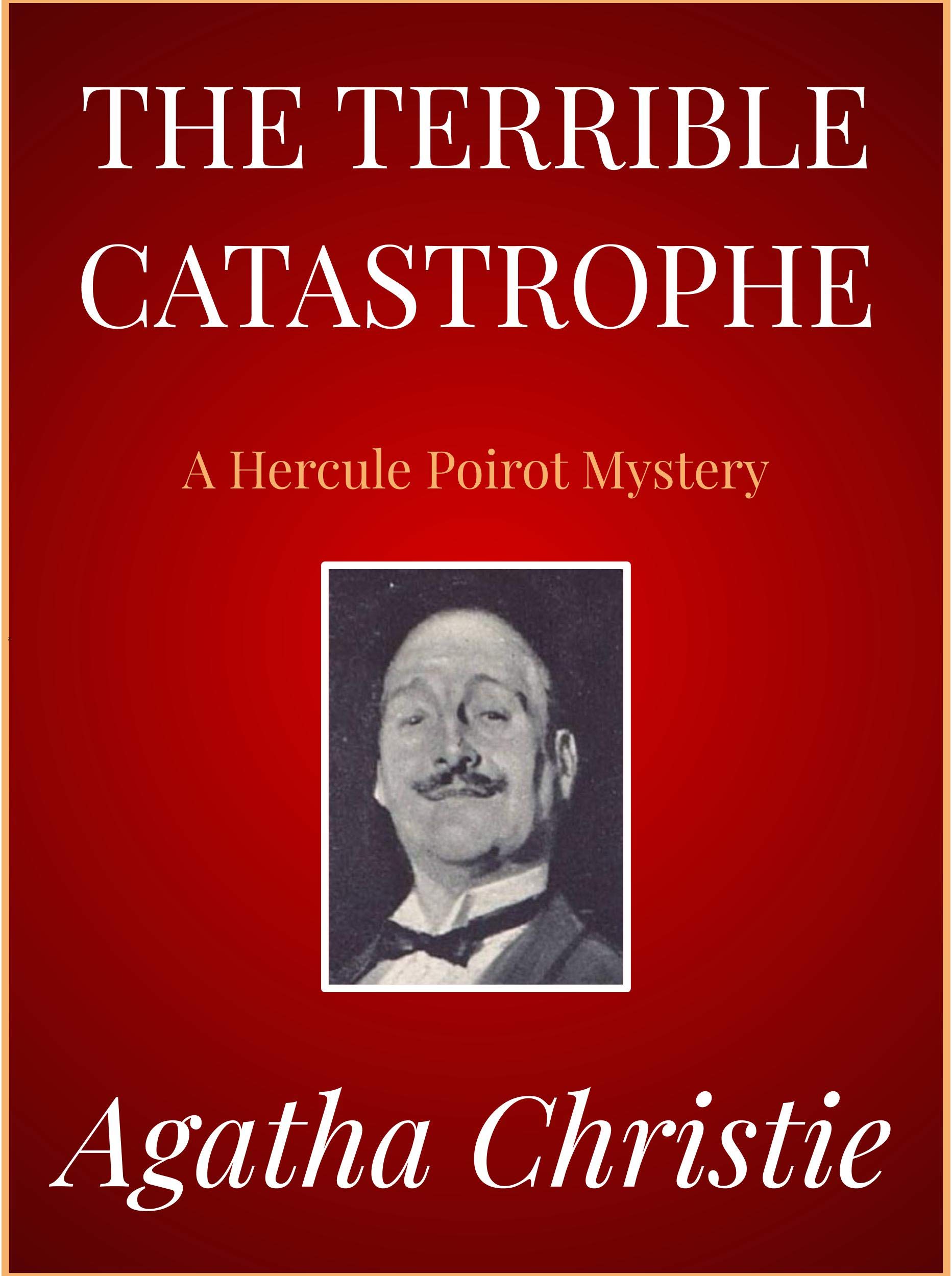 The Terrible Catastrophe by Agatha Christie | Goodreads