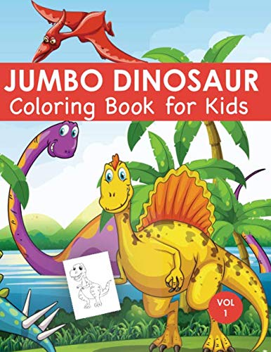 Jumbo Dinosaur Coloring Book: Fun Dinosaur Coloring Book for Boys ...