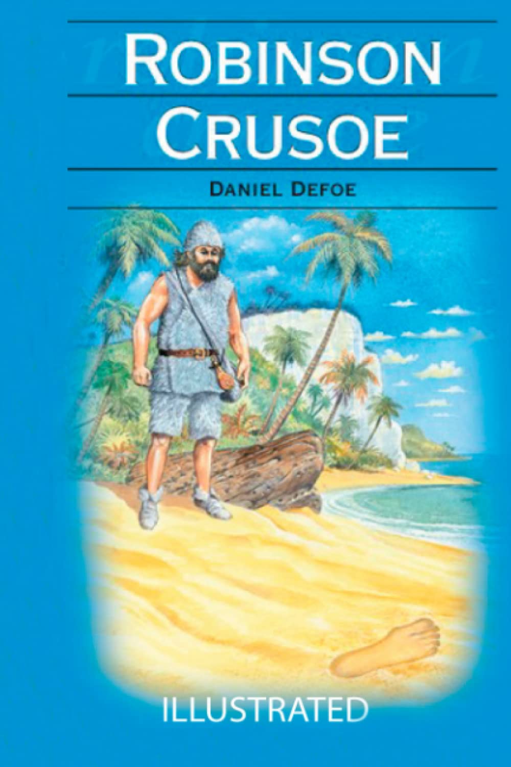 Robinson Crusoe [Illustrated] by Daniel Defoe | Goodreads
