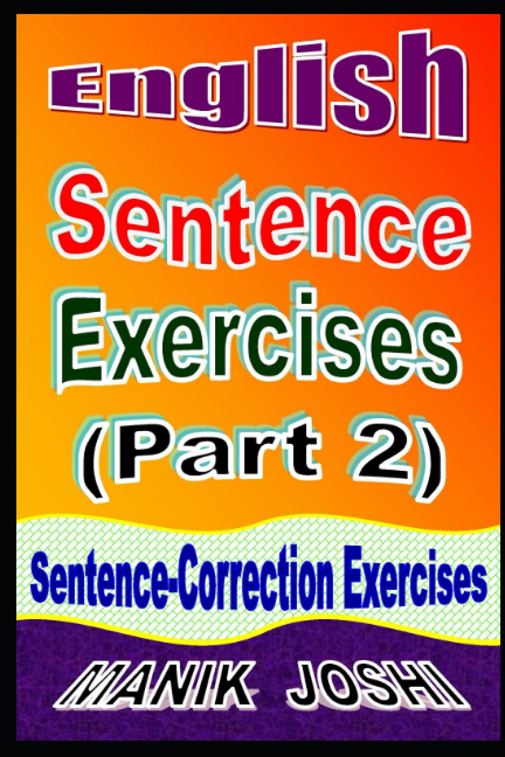 English Sentence Exercises Part 2 Sentence Correction Exercises By