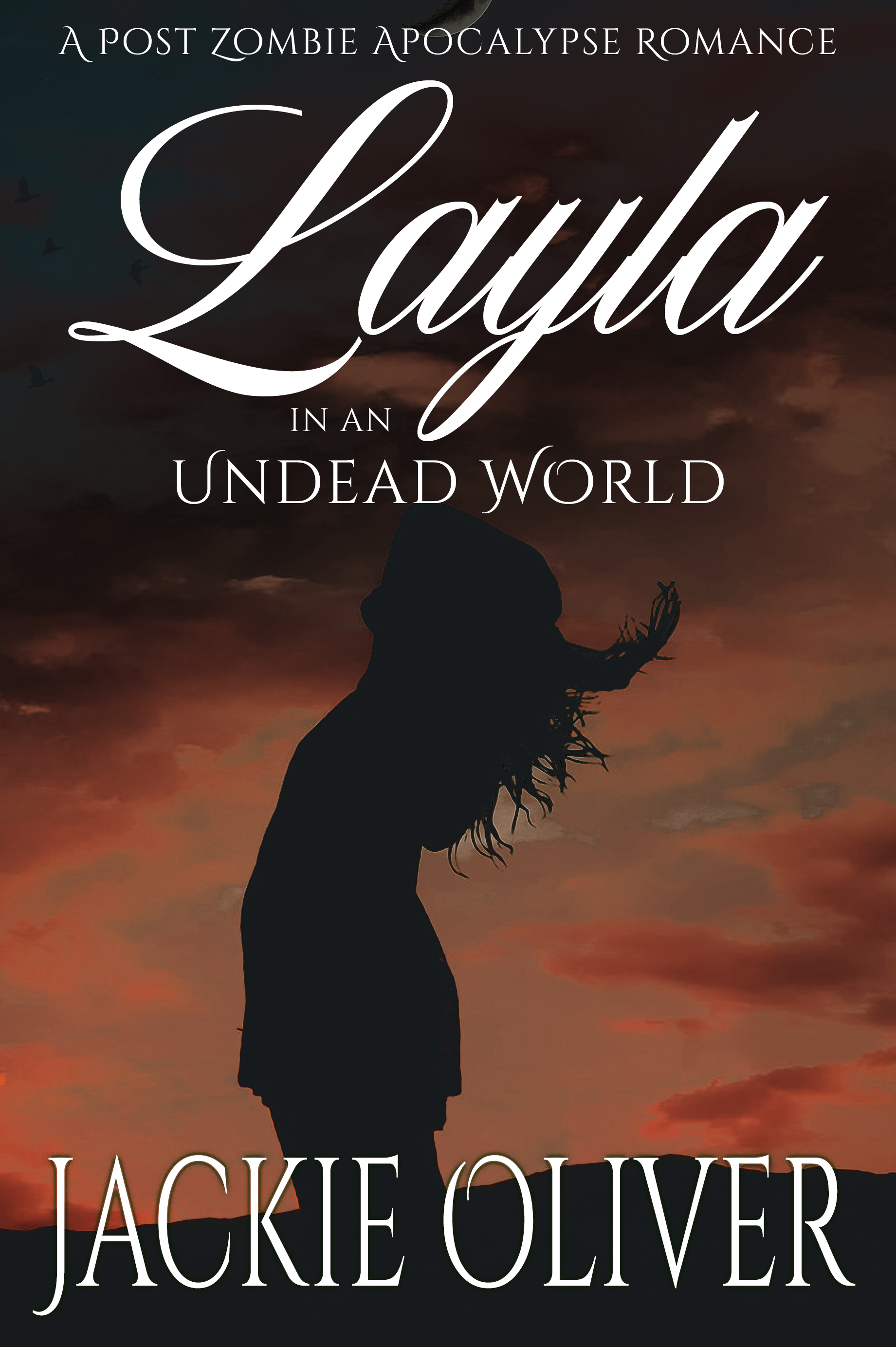 Layla in an Undead World by Jackie Oliver | Goodreads