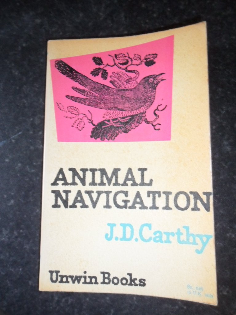 Animal Navigation: How Animals Find Their Way About by J.D. Carthy ...