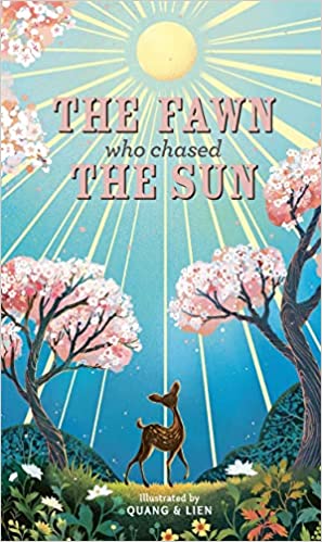 The Fawn Who Chased the Sun by Joanna McInerney | Goodreads