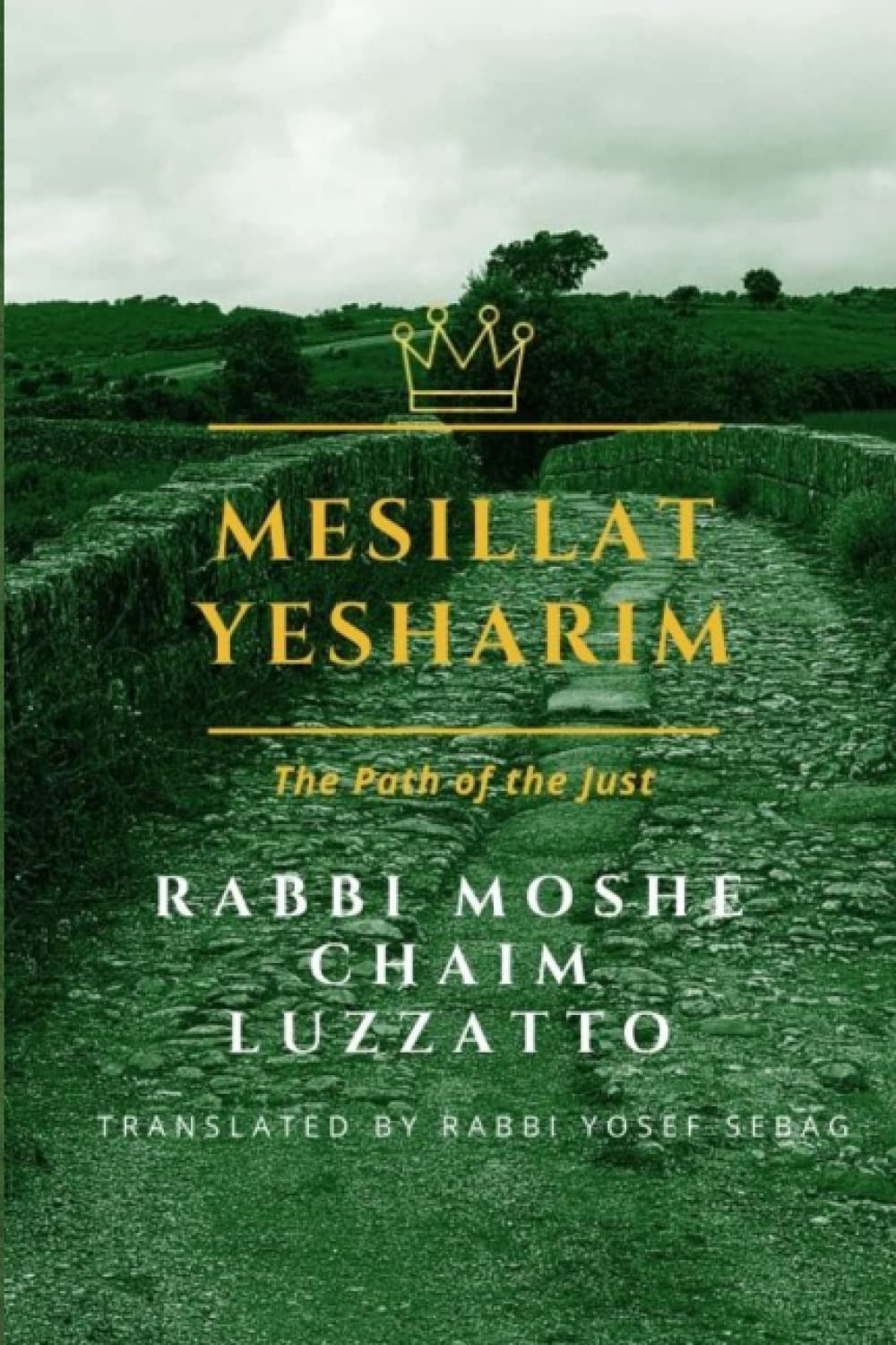 Mesillat Yesharim: The Path of the Just by Moshe Chayim Luzzatto ...