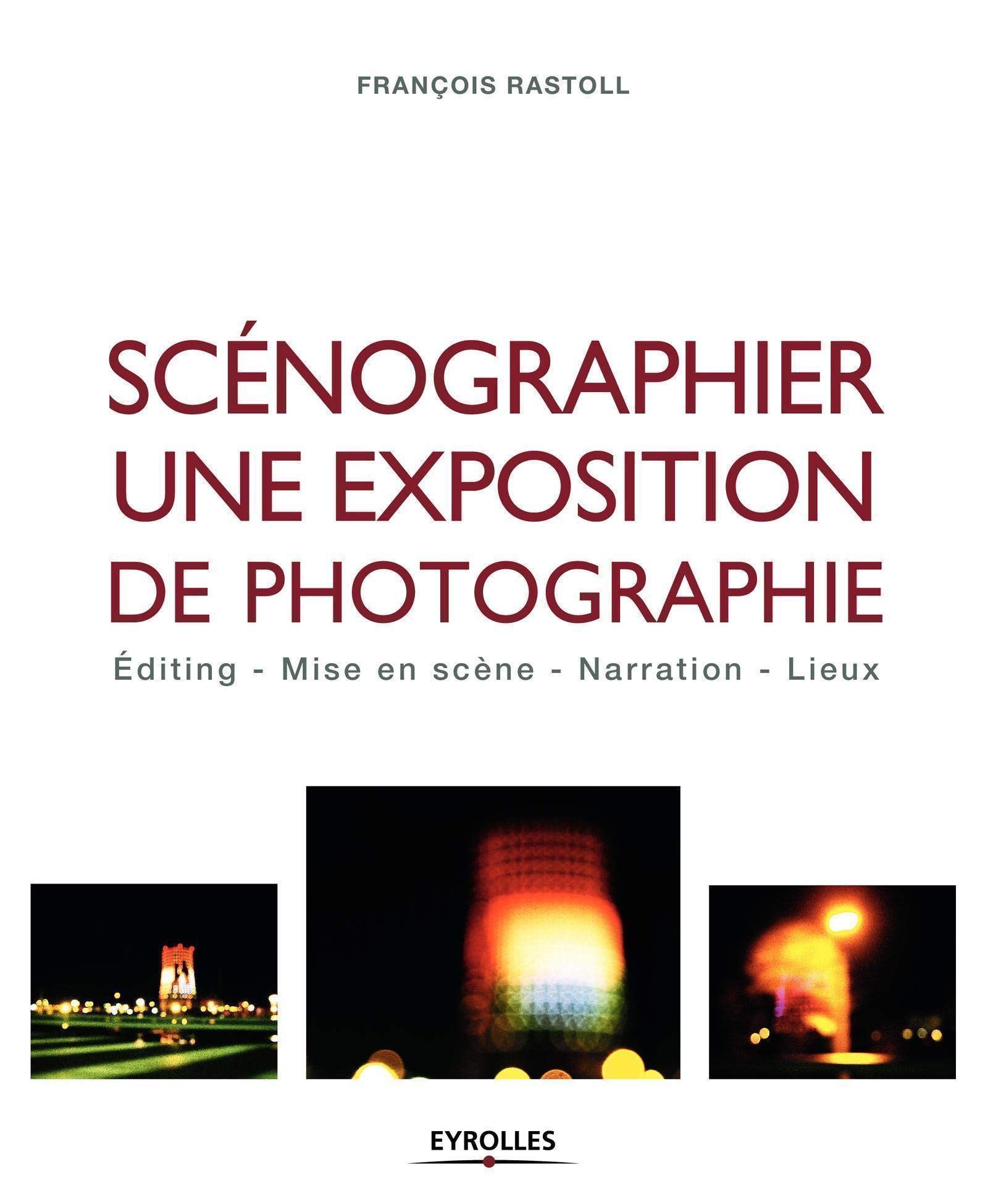 Scénographier une exposition de photographie: Editing - Mise en scène ...