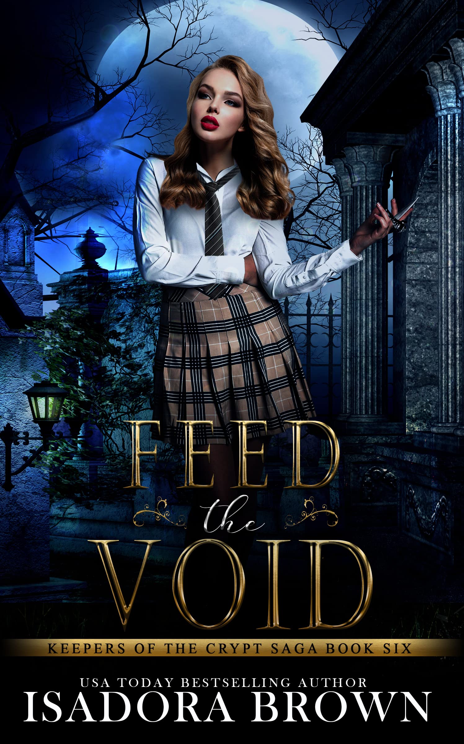 Feed the Void (Keepers of the Crypt Saga, #6) by Isadora Brown | Goodreads