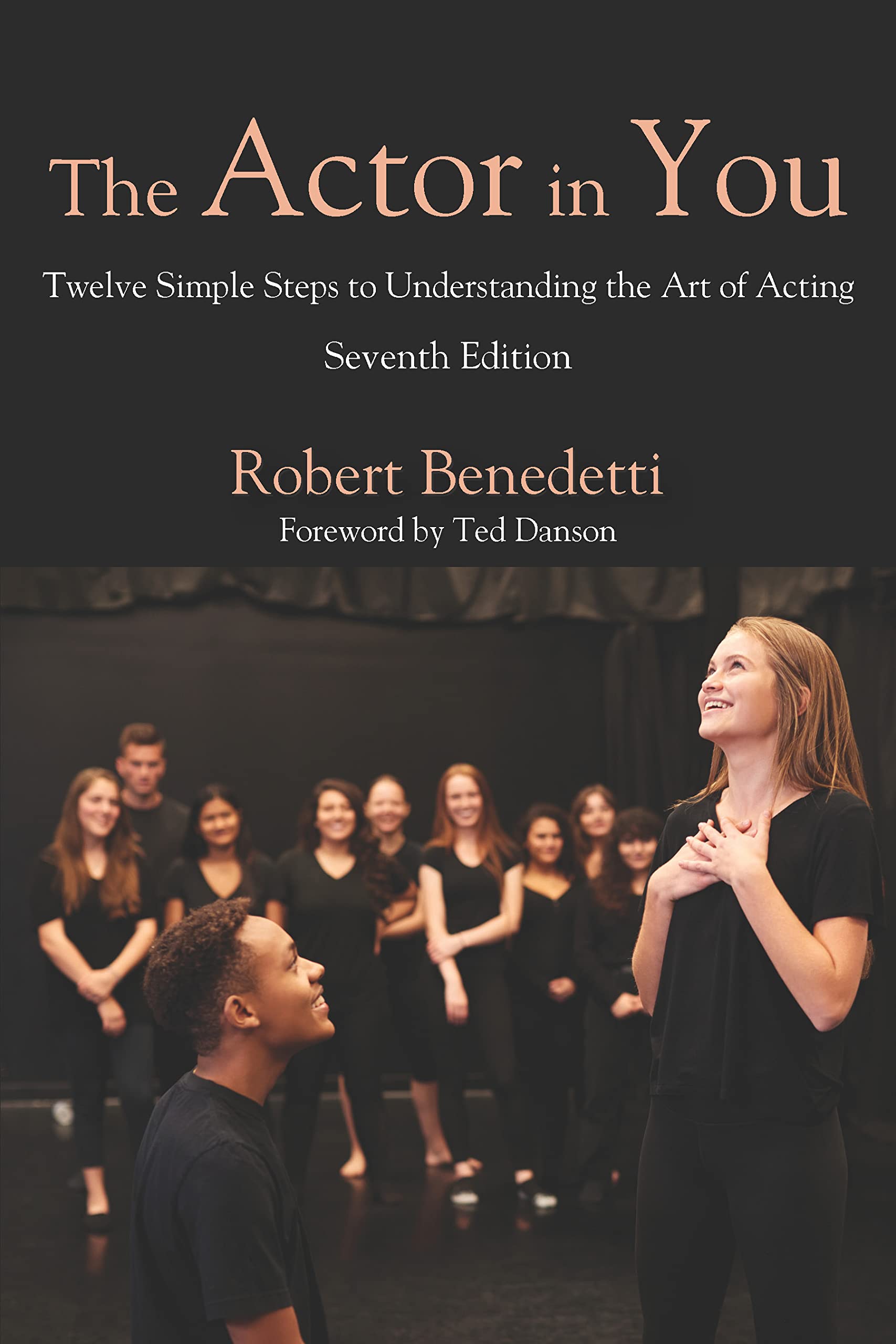 The Actor in You: Twelve Simple Steps to Understanding the Art of ...