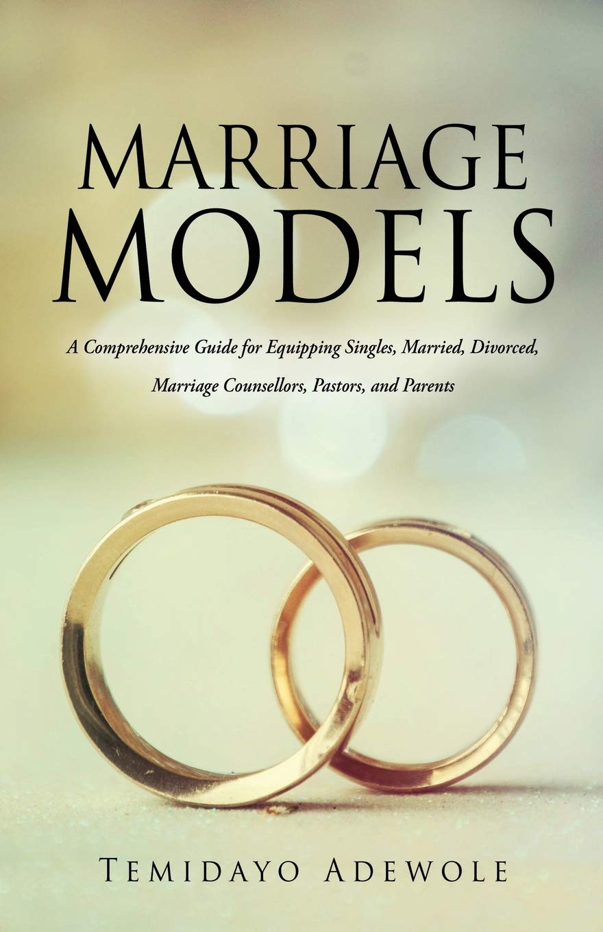 Marriage Models: A Comprehensive Guide for Equipping Singles, Married ...