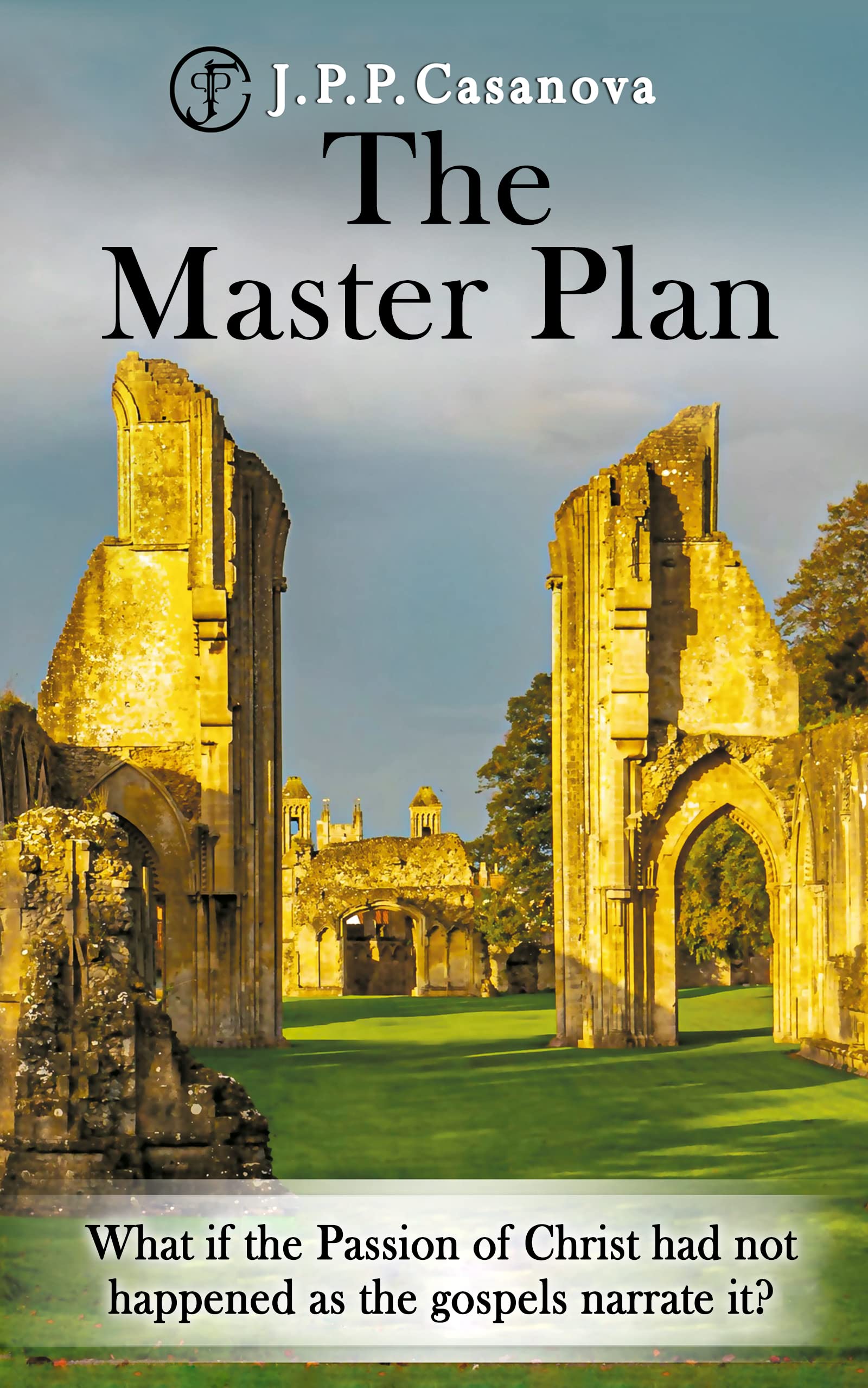 The Master Plan: 2nd Edition (revised). The greatest secret hidden in ...