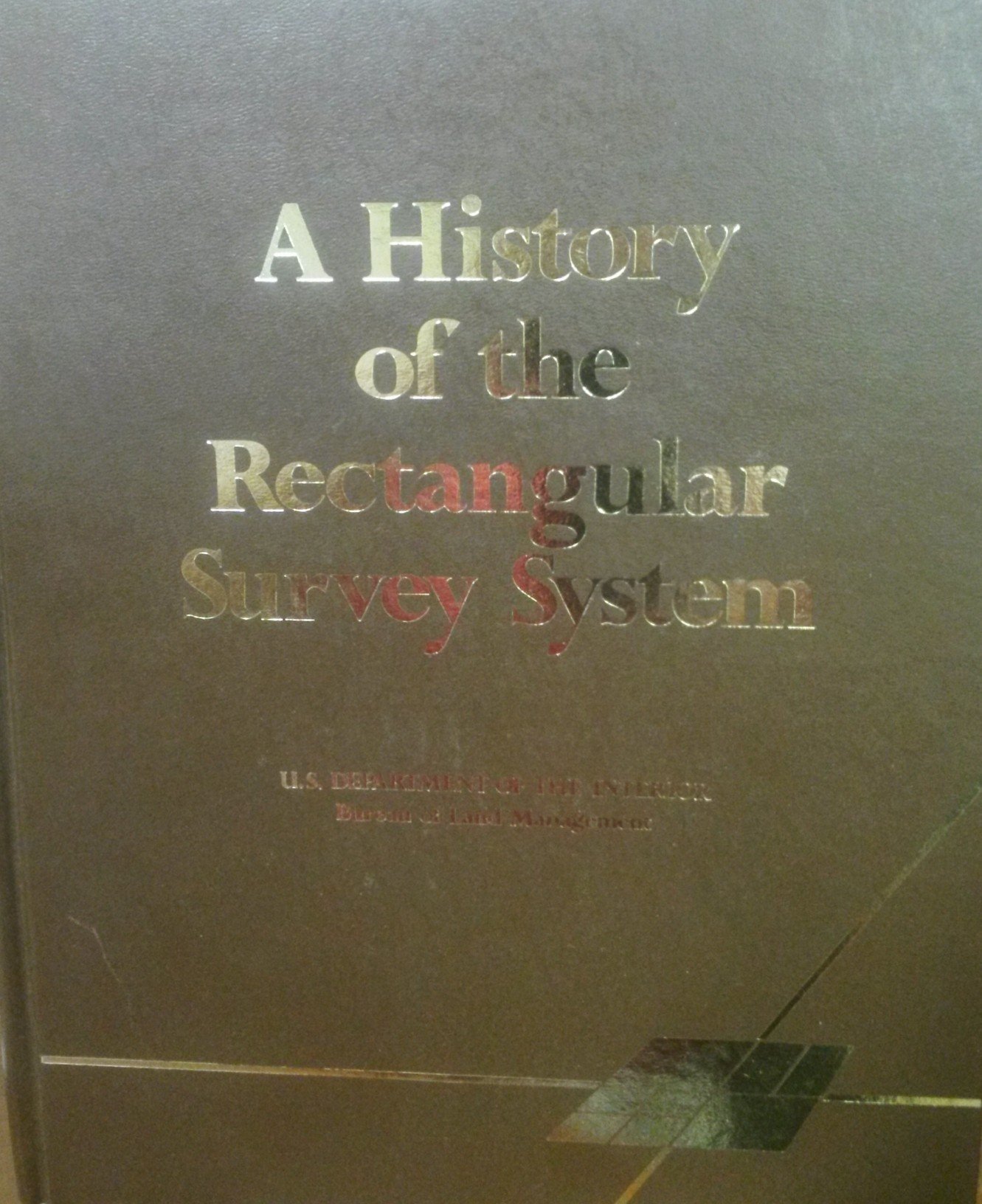 A History Of The Rectangular Survey System By C Albert White Goodreads
