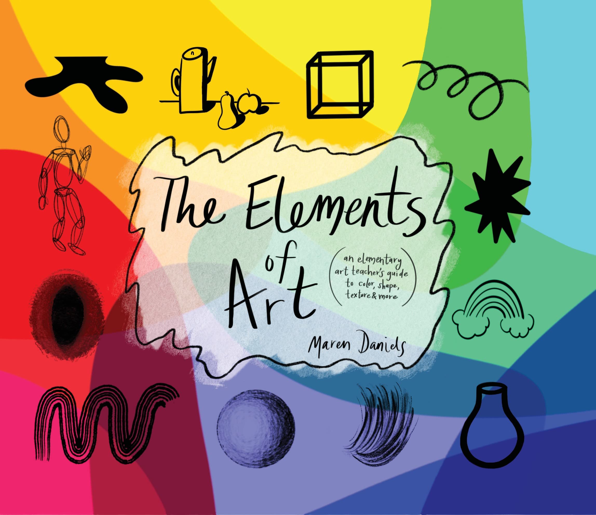 The Elements of Art: An Elementary Art Teacher’s Guide to Color, Shape ...