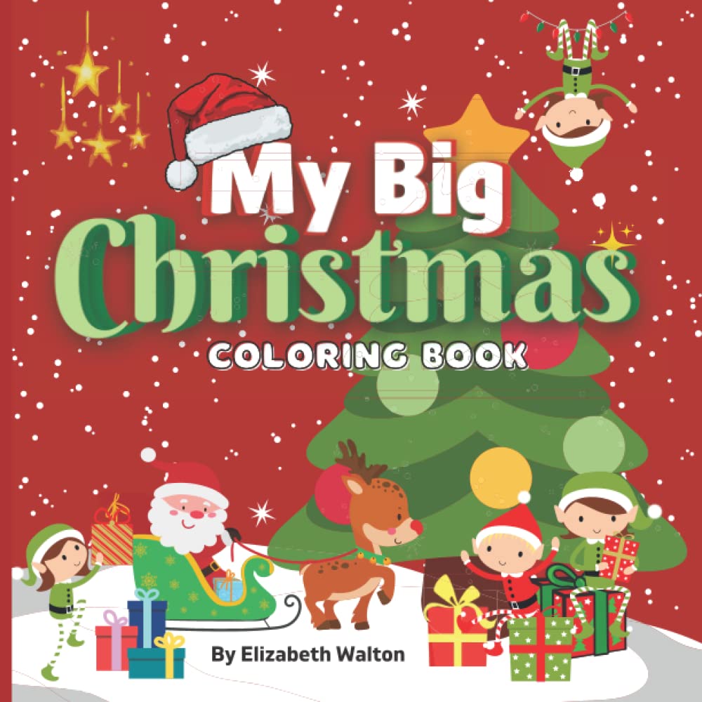 My Big Christmas Coloring Book: 44 Big and Simple Christmas Pictures To ...