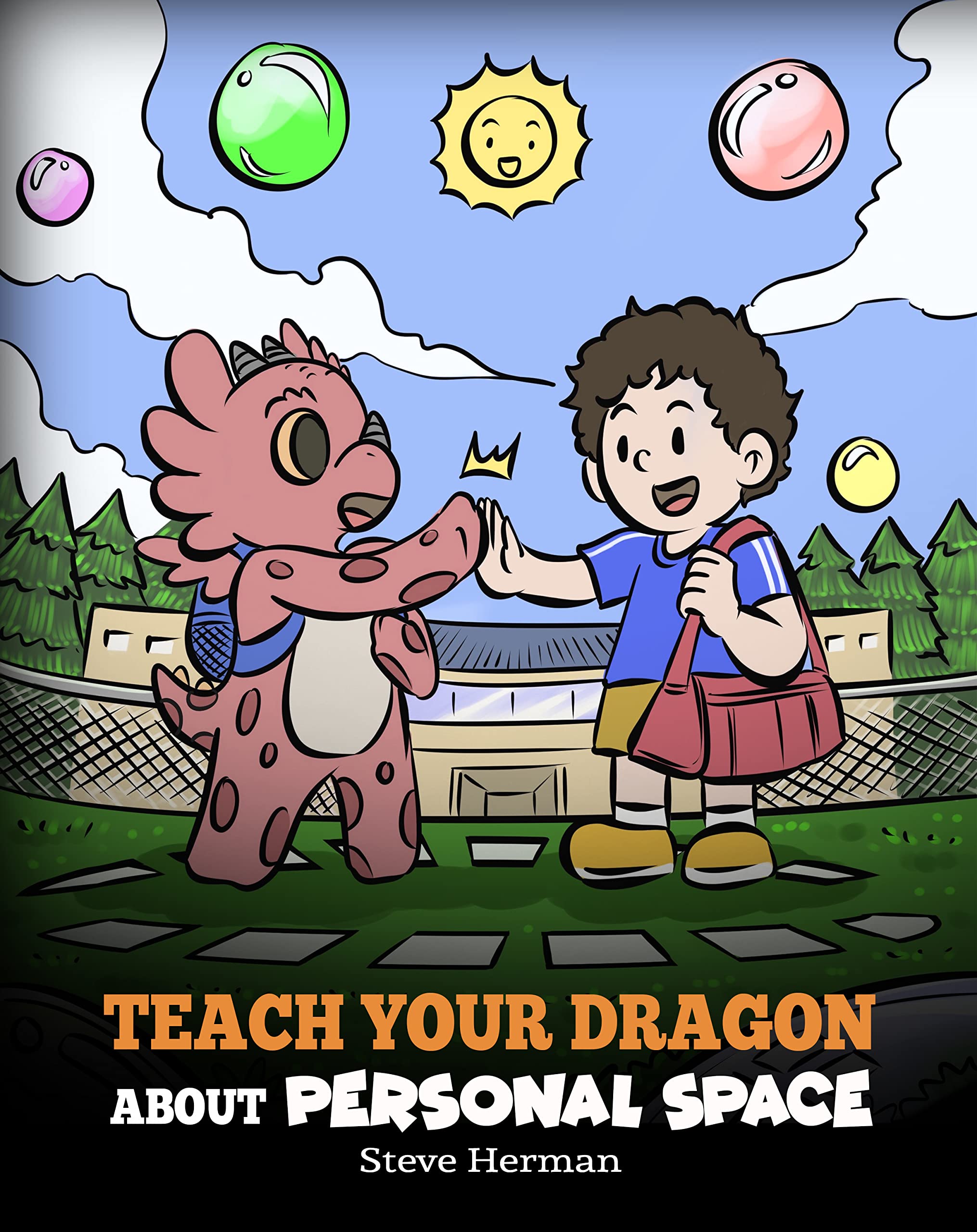 Teach Your Dragon About Personal Space: A Story About Personal Space ...