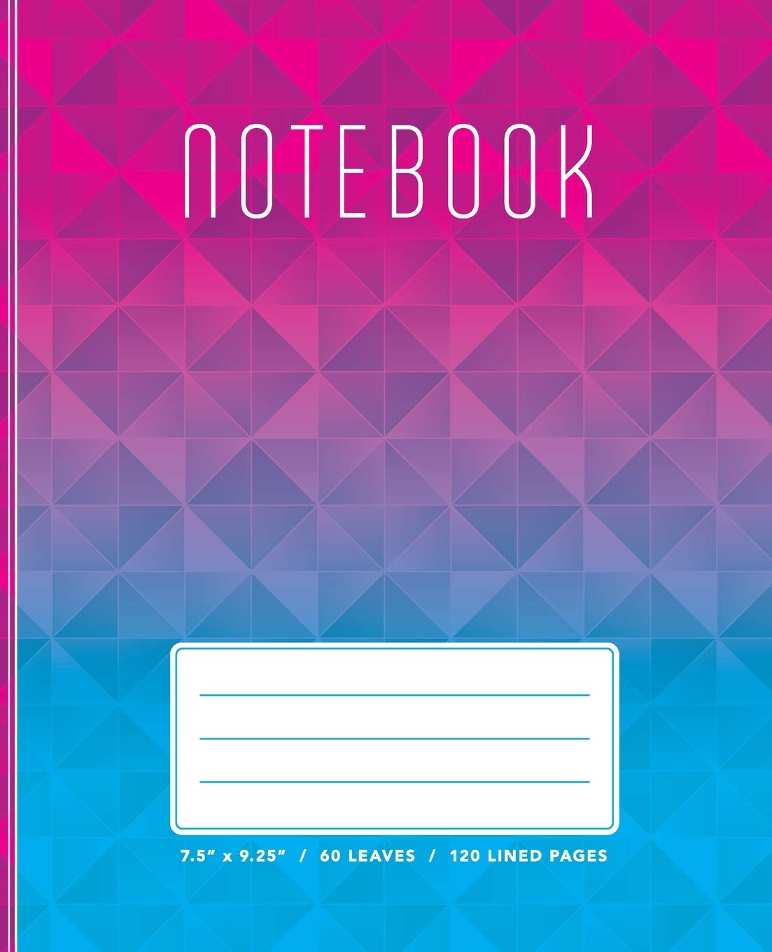 Notebook: 7.5” x 9.25” / 60 Leaves / 120 Lined pages: College Ruled ...