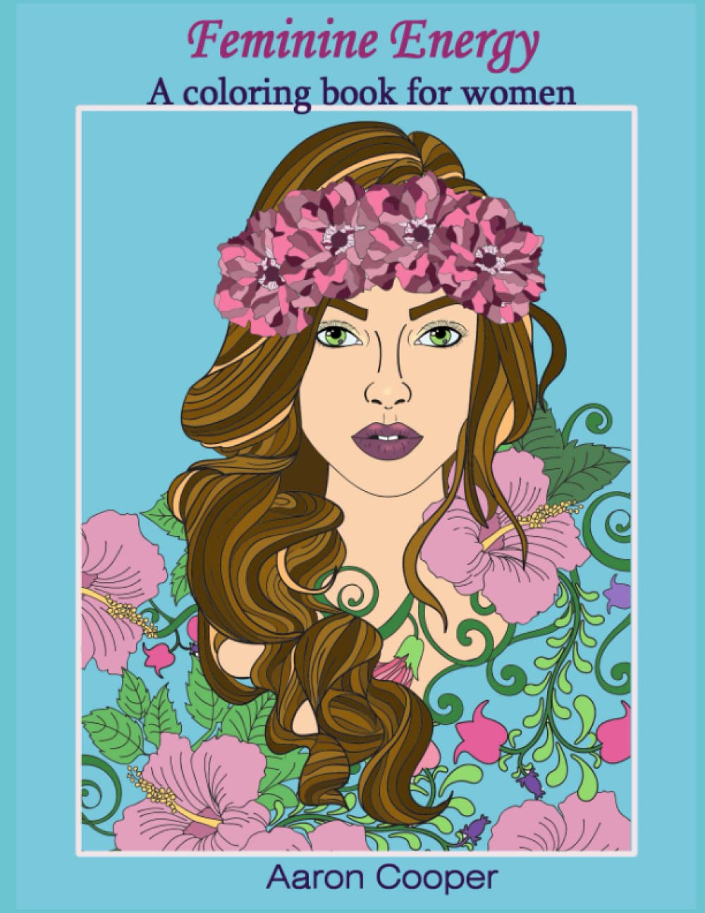 FEMININE ENERGY | Adult coloring book | Adult coloring book for women ...