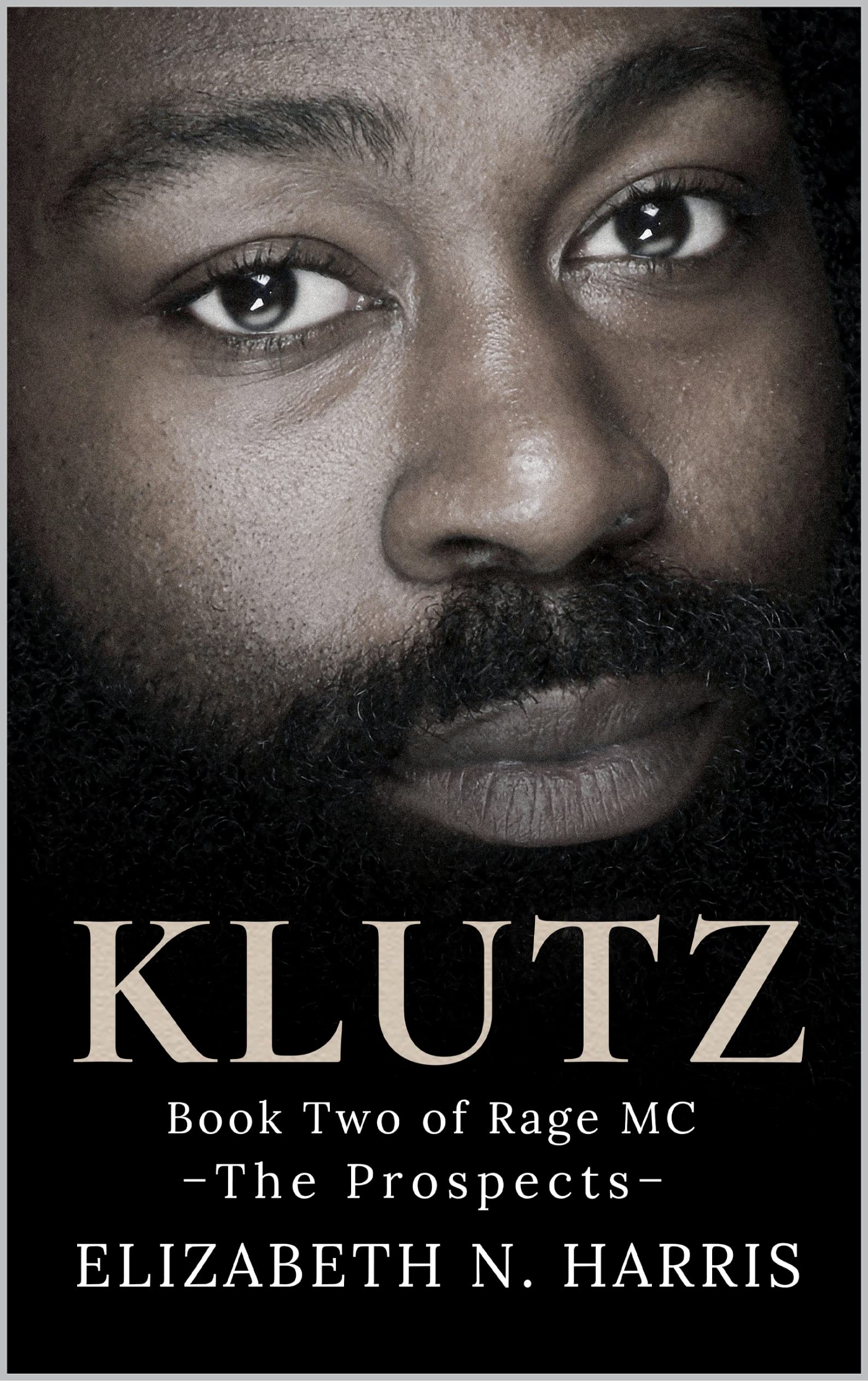 Klutz (Rage MC - The Prospects #2) by Elizabeth N. Harris | Goodreads