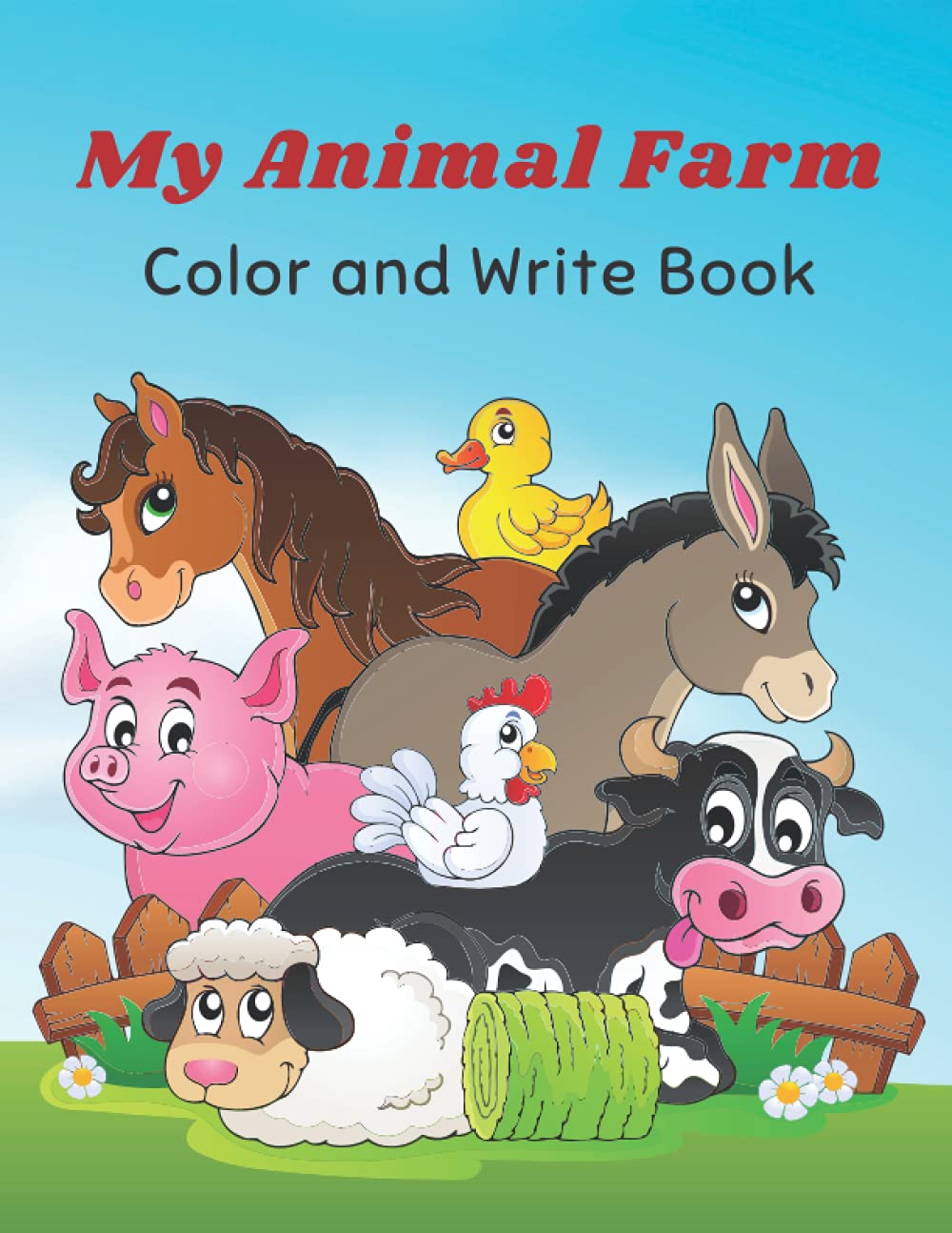 My Animal Farm Color and Write Book: Farm Animals Coloring and Letter ...