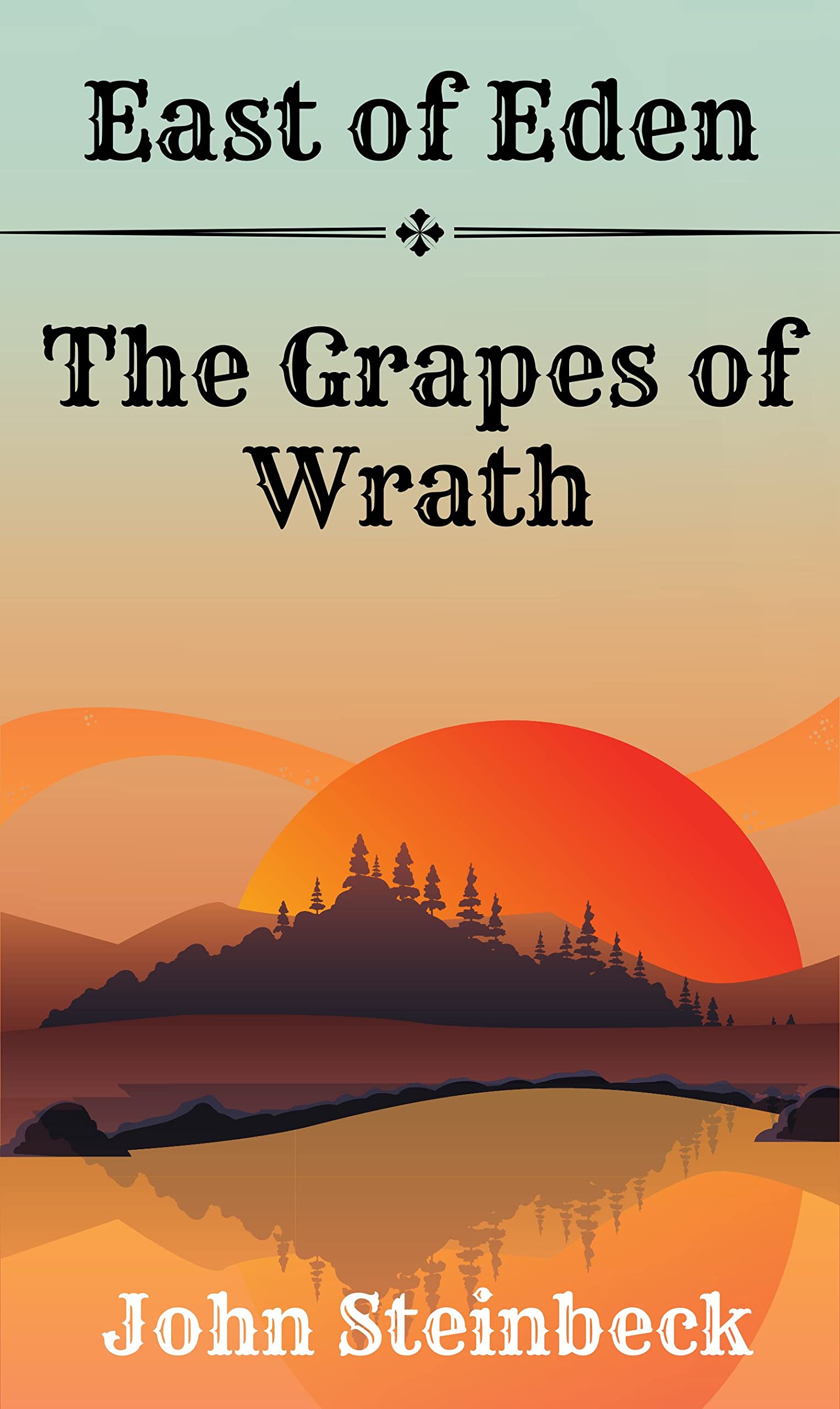 East of Eden and The Grapes Of Wrath: Two classic and great American ...