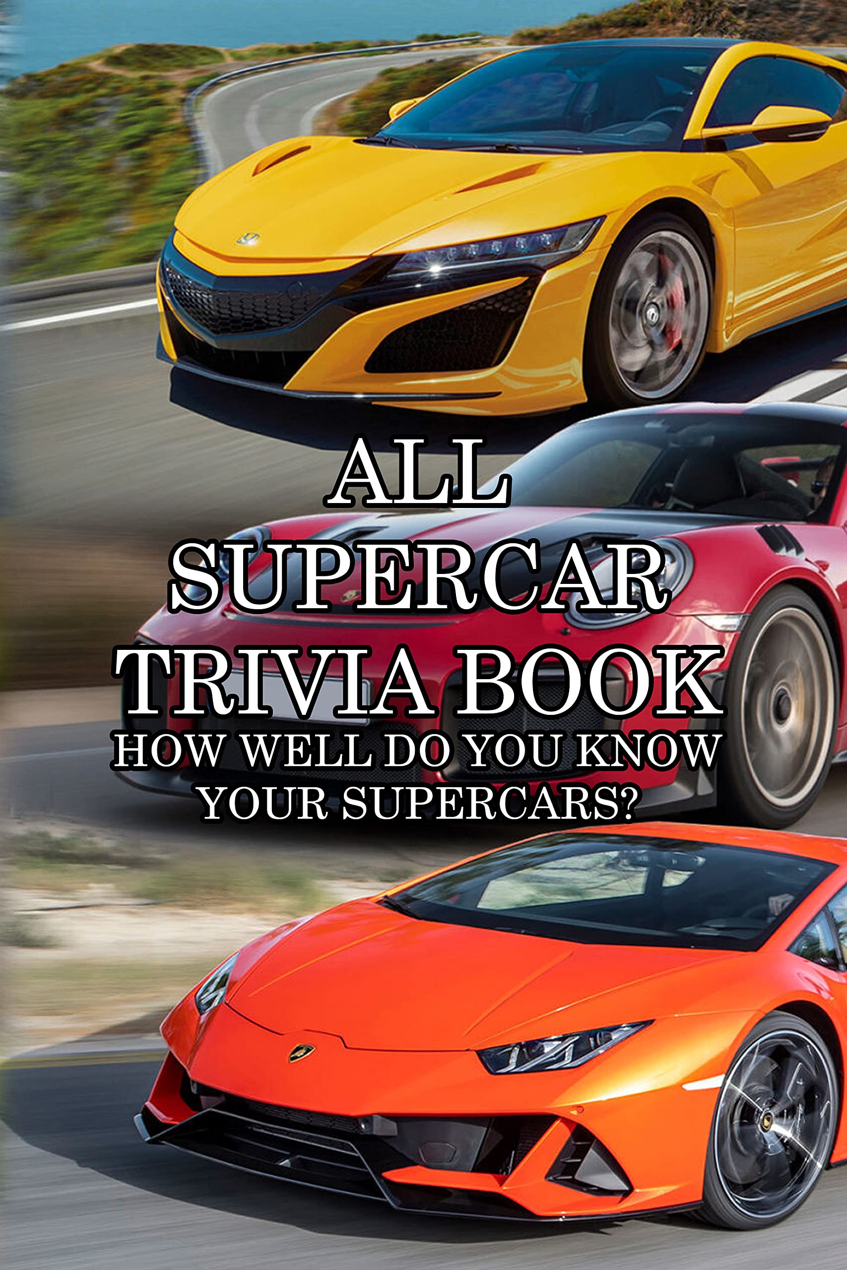 All Supercar Trivia Book: How Well Do You Know Your Supercars? : Crazy ...