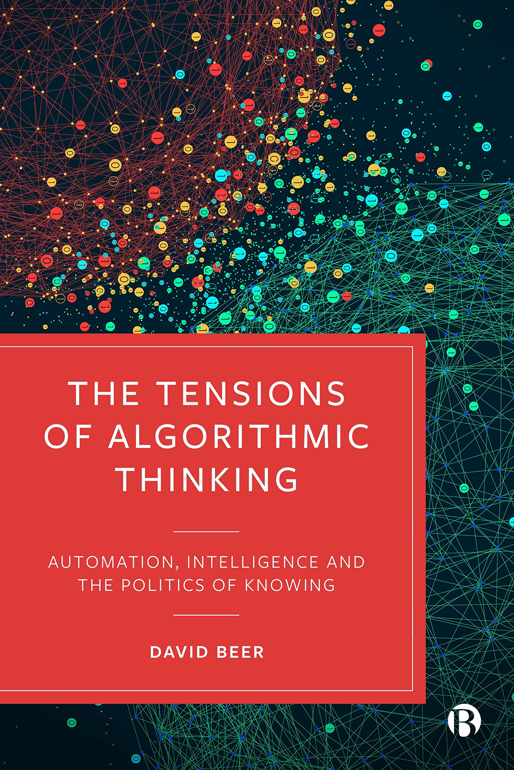 The Tensions of Algorithmic Thinking: Automation, Intelligence and the ...