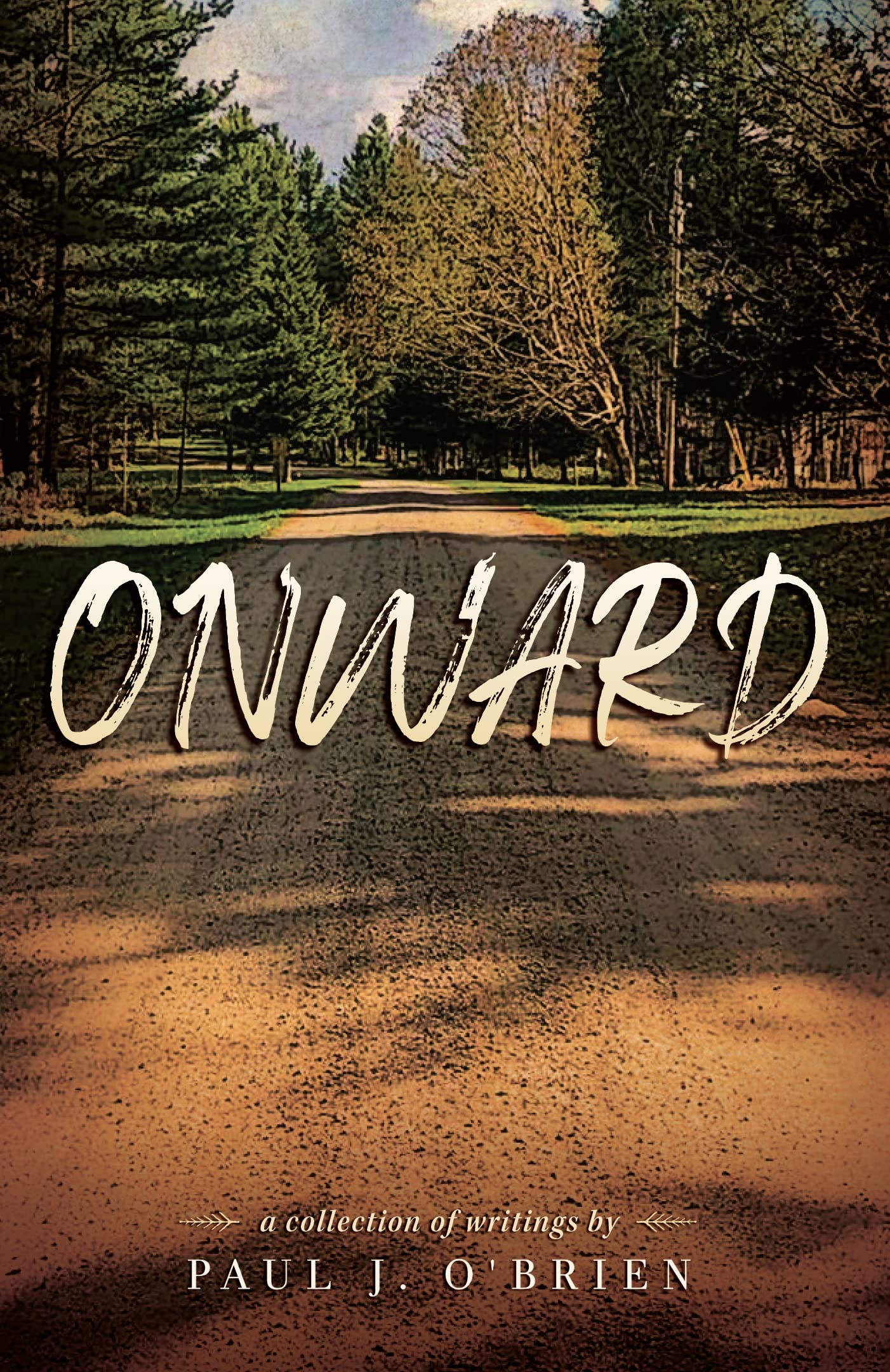 Onward by Paul J. O'Brien | Goodreads