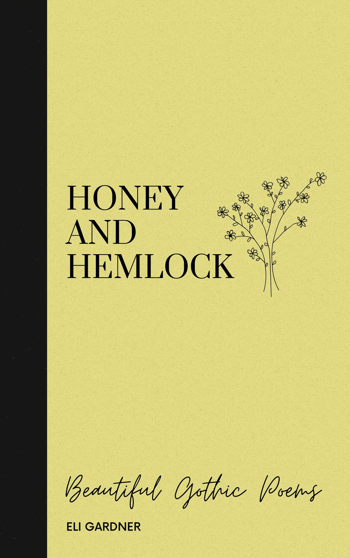 Honey and Hemlock: Beautiful Gothic Poems by Eli Gardner | Goodreads