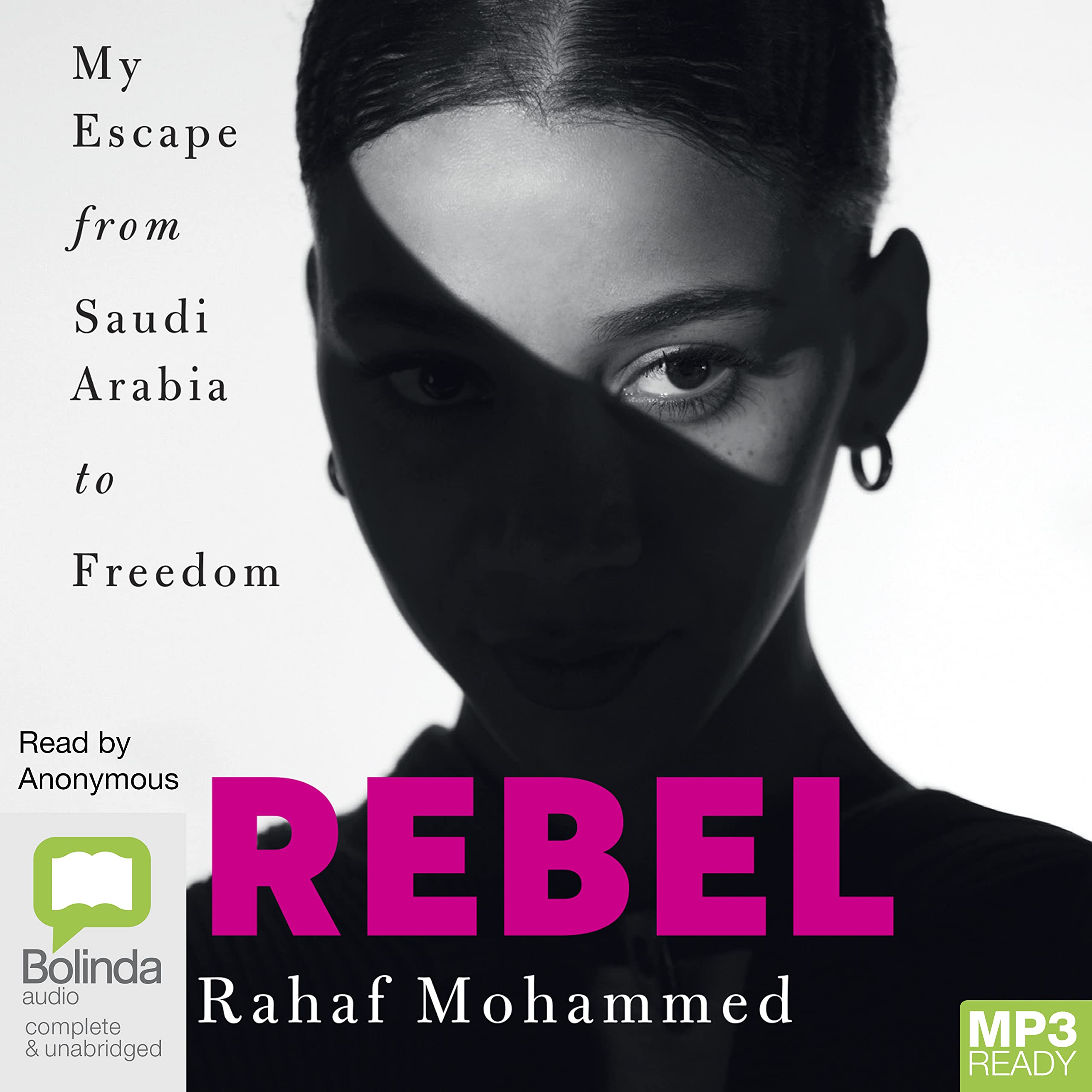 Rebel: My Escape from Saudi Arabia to Freedom [Audio] by Rahaf Mohammed | Goodreads