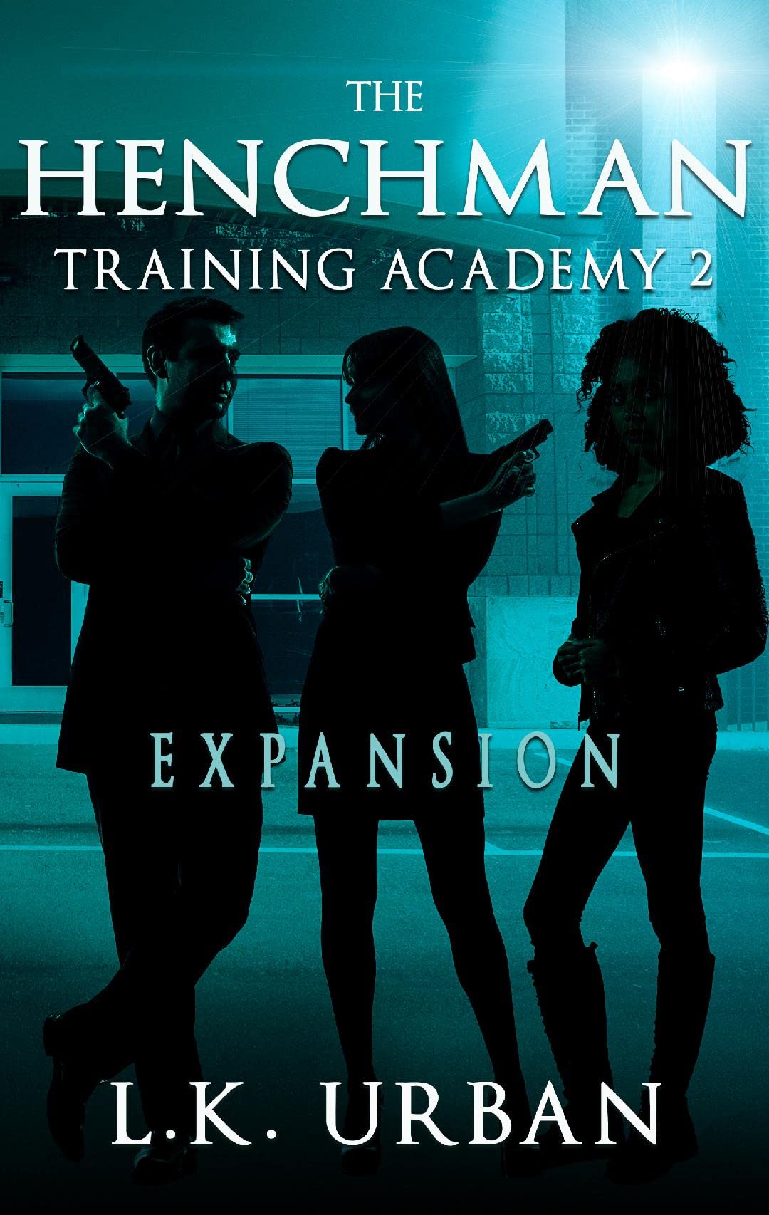 The Henchman Training Academy 2: Expansion by L.K. Urban | Goodreads