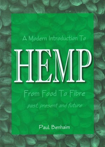 A Modern Introduction to Hemp: From Food to Fibre Past, Present and ...