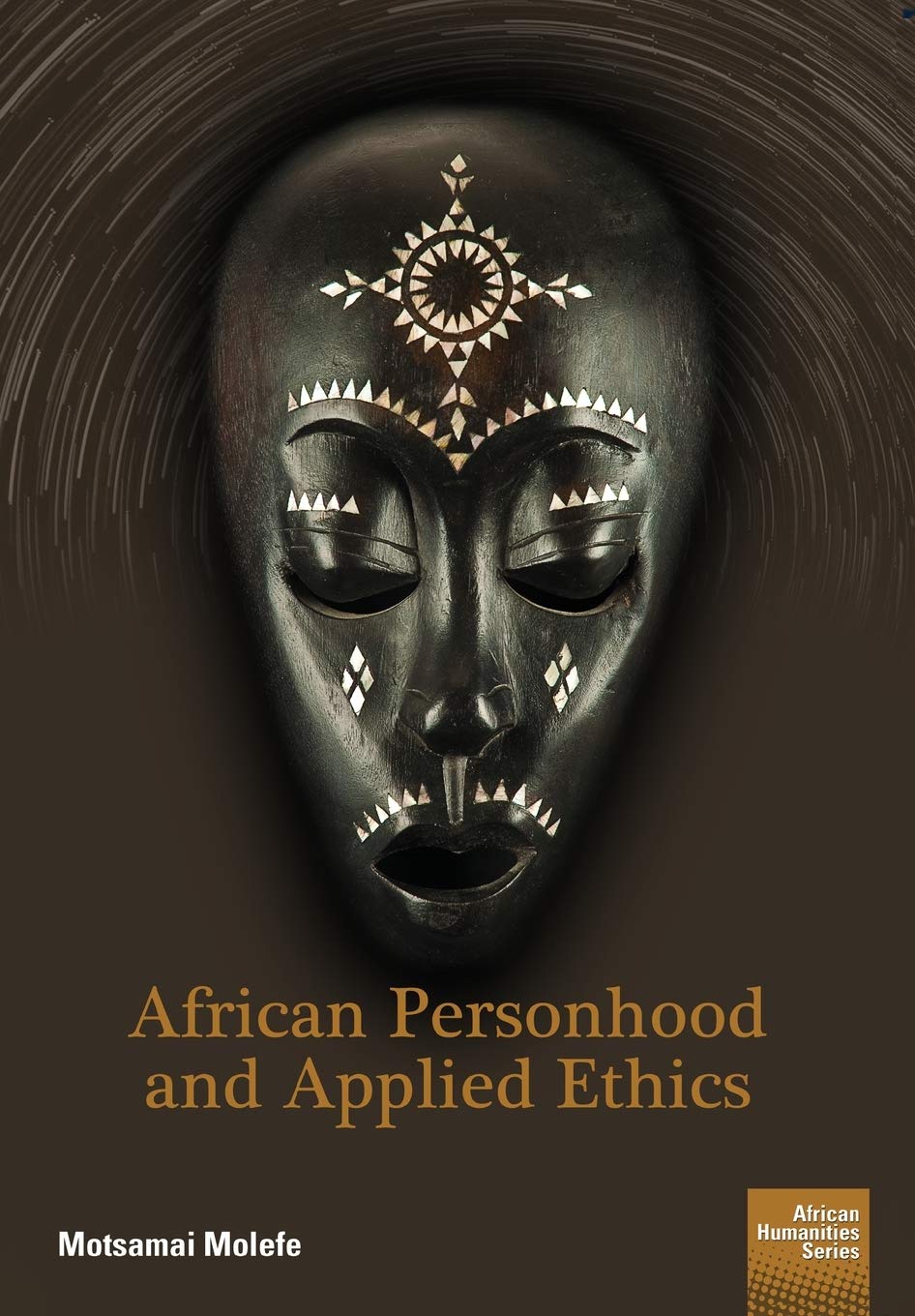 African Personhood and Applied Ethics by Motsamai Molefe | Goodreads
