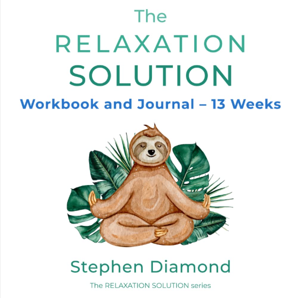The Relaxation Solution Workbook and Journal – 13 Weeks by Stephen ...