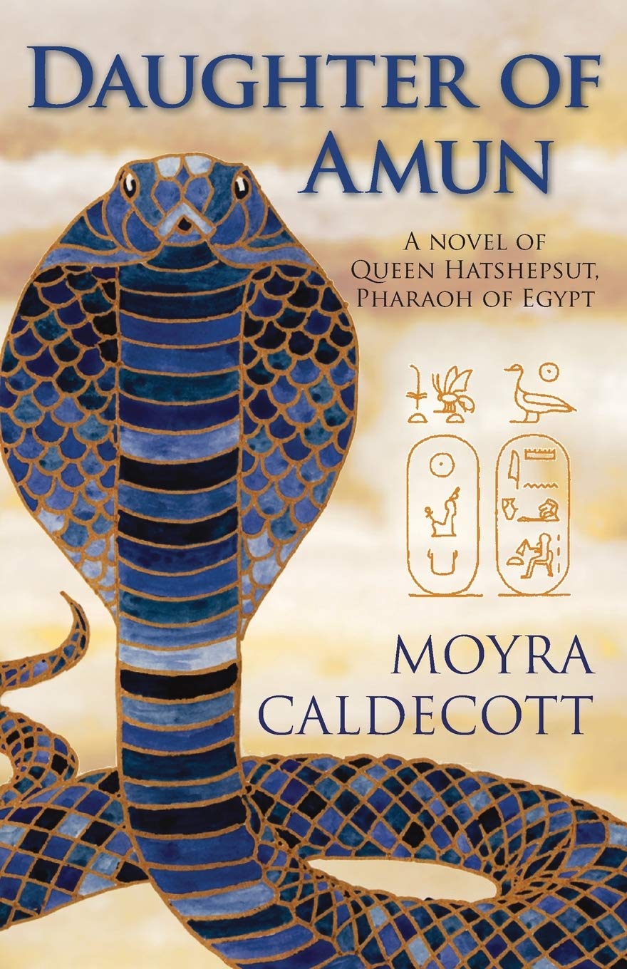 Daughter of Amun: A novel of Queen Hatshepsut, Pharaoh of Egypt by ...