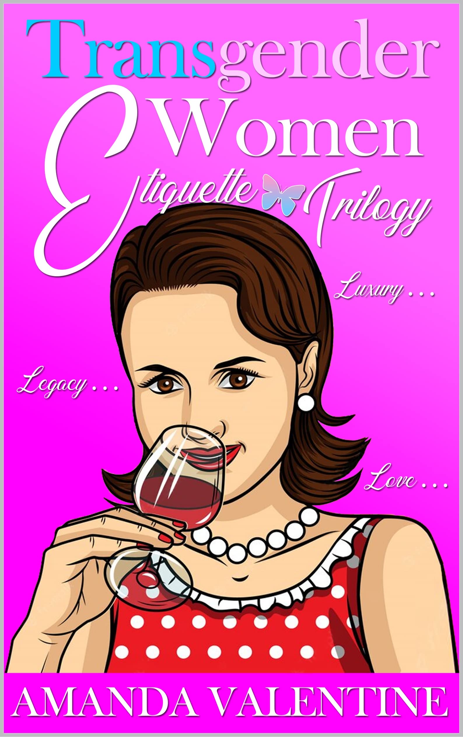 Transgender Women Etiquette Trilogy by Amanda Valentine | Goodreads