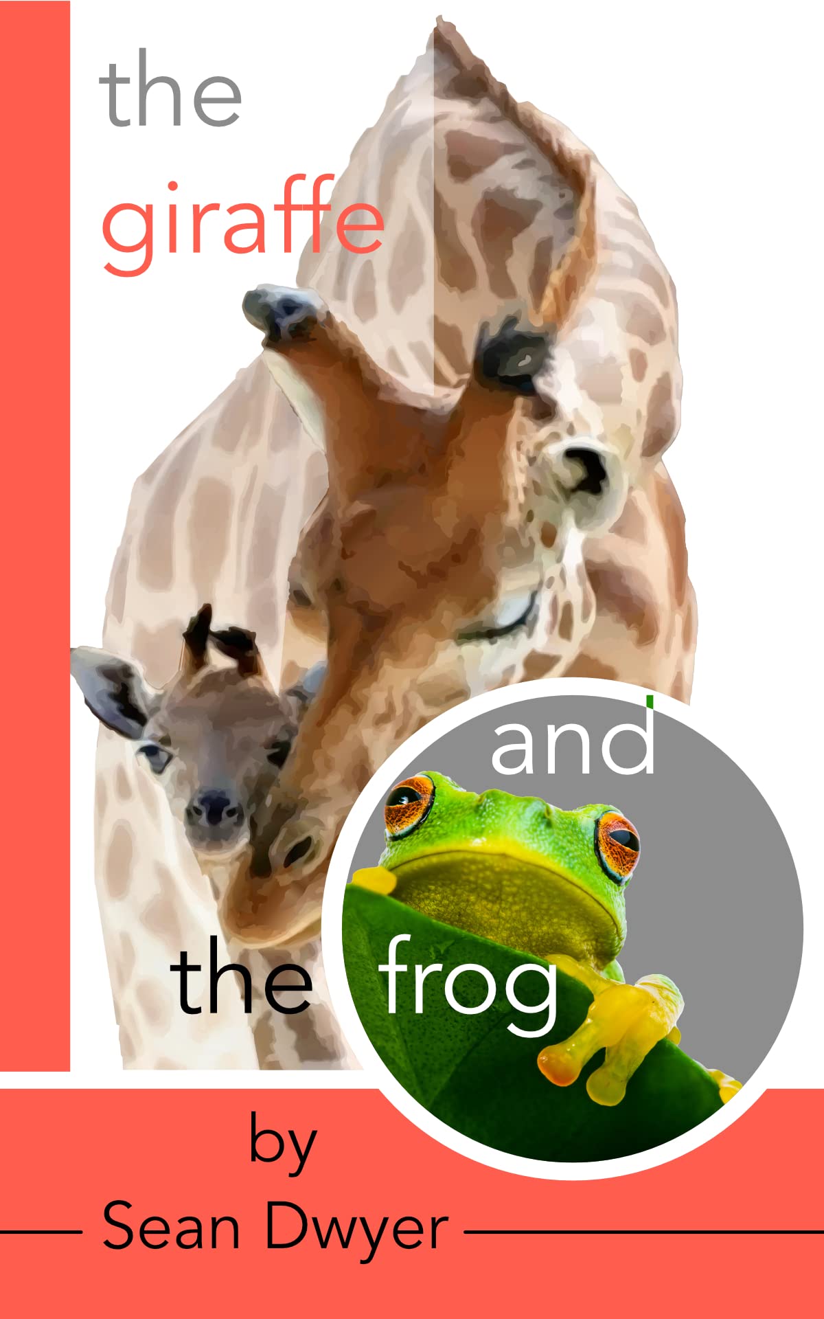 The Giraffe and the Frog by Sean Dwyer | Goodreads