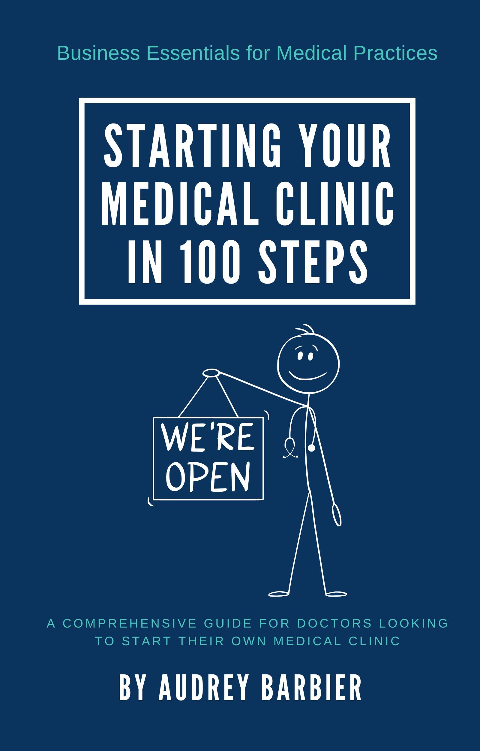 Starting Your Medical Clinic in 100 Steps by Audrey Barbier | Goodreads