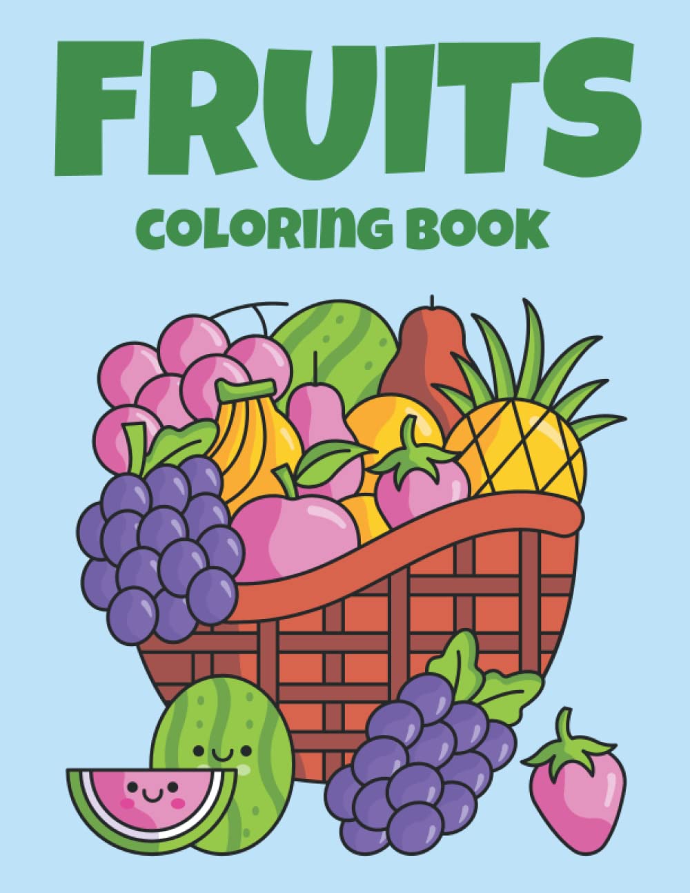Fruits Coloring Book: Fruits Coloring Pages For Kids, Perfect Cute ...
