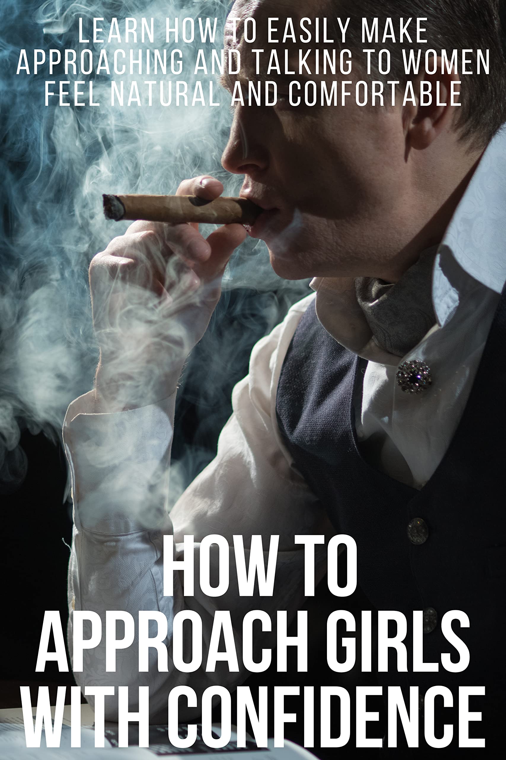 How to Approach Girls With Confidence: Learn How to Easily Make ...