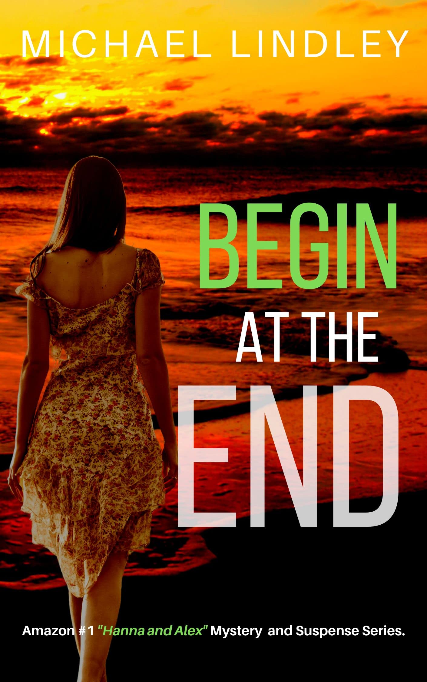 BEGIN AT THE END: The Prequel Novella by Michael Lindley | Goodreads